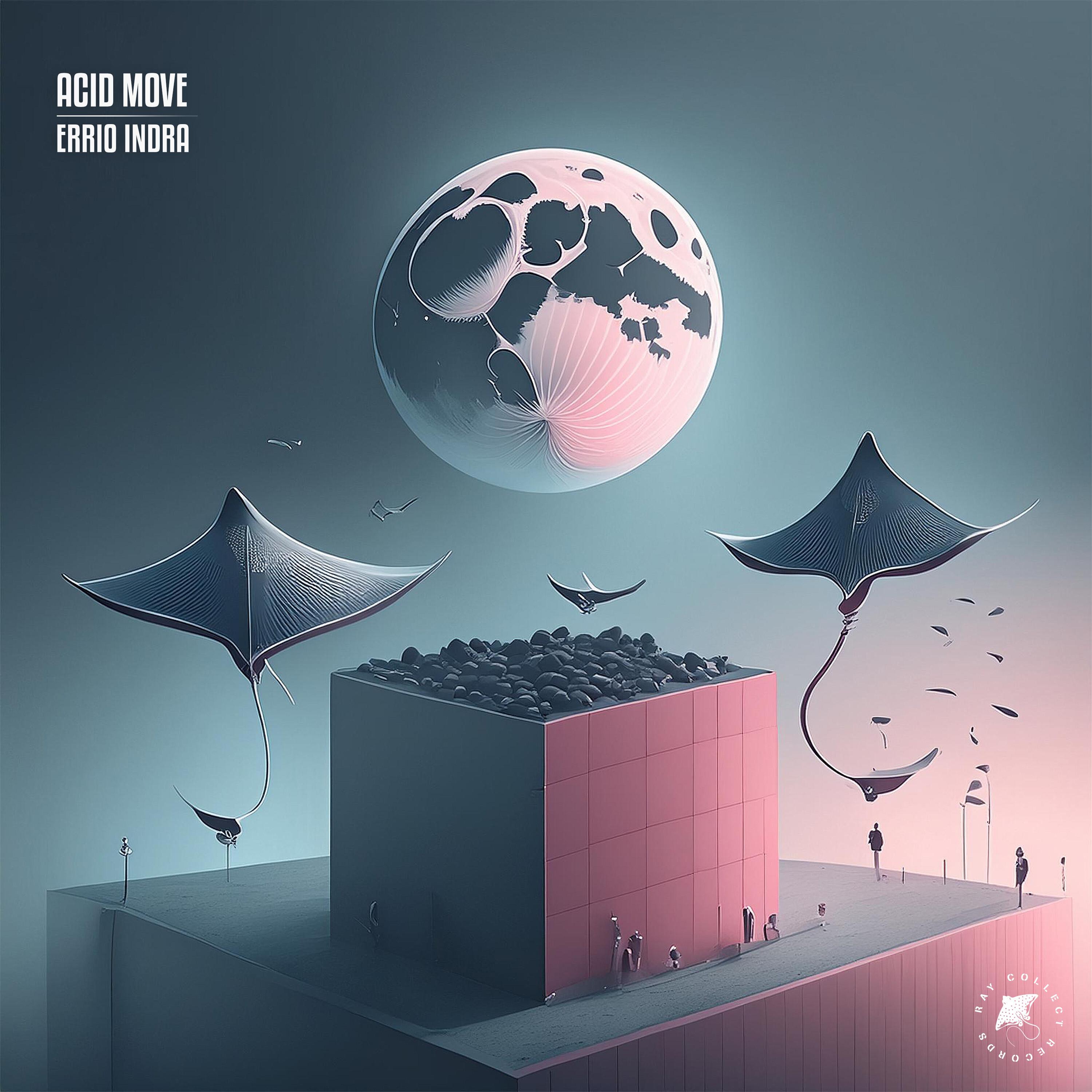 Acid Move - Errio Indra - 单曲 - 网易云音乐