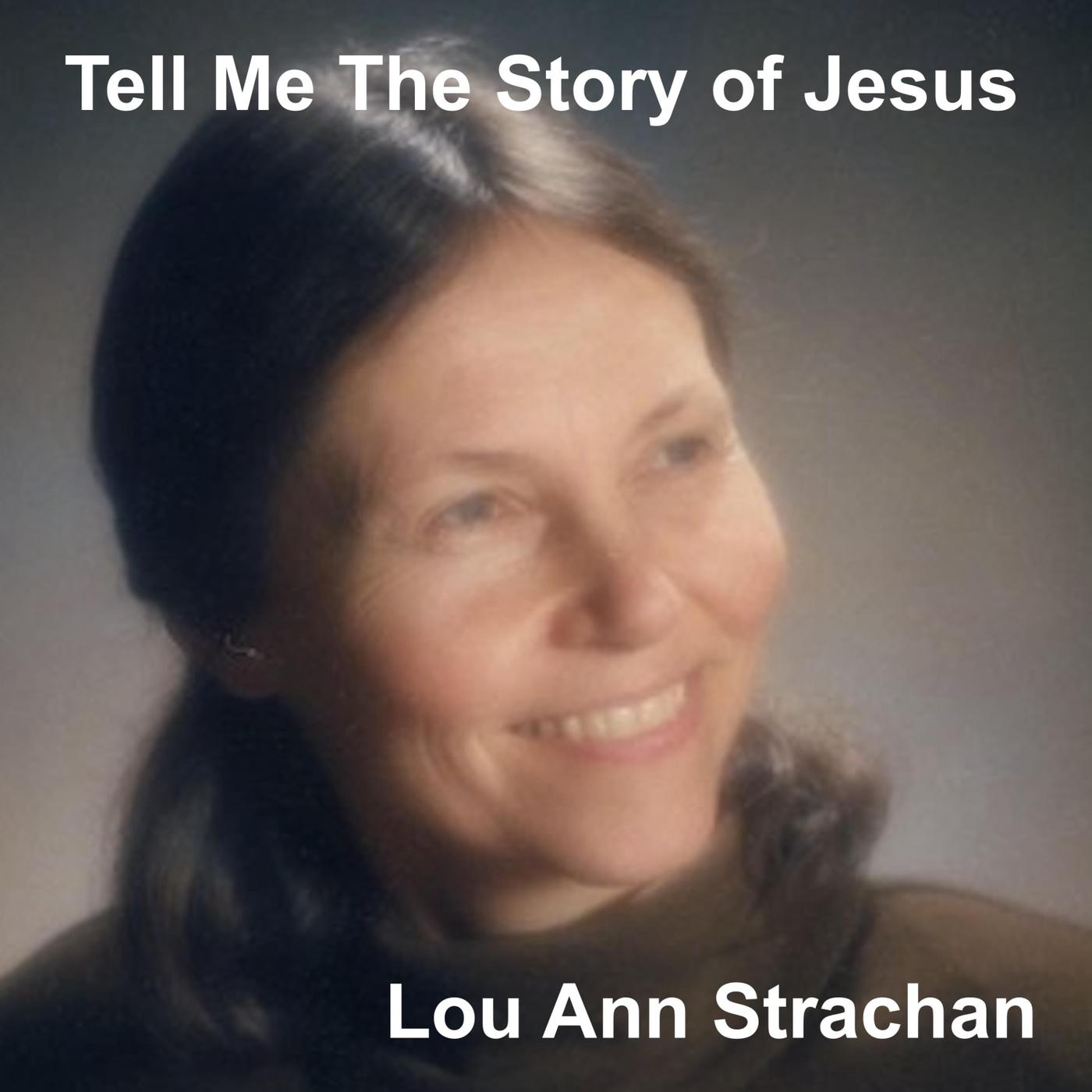 Tell Me the Story of Jesus - Lou Ann Strachan - 专辑 - 网易云音乐
