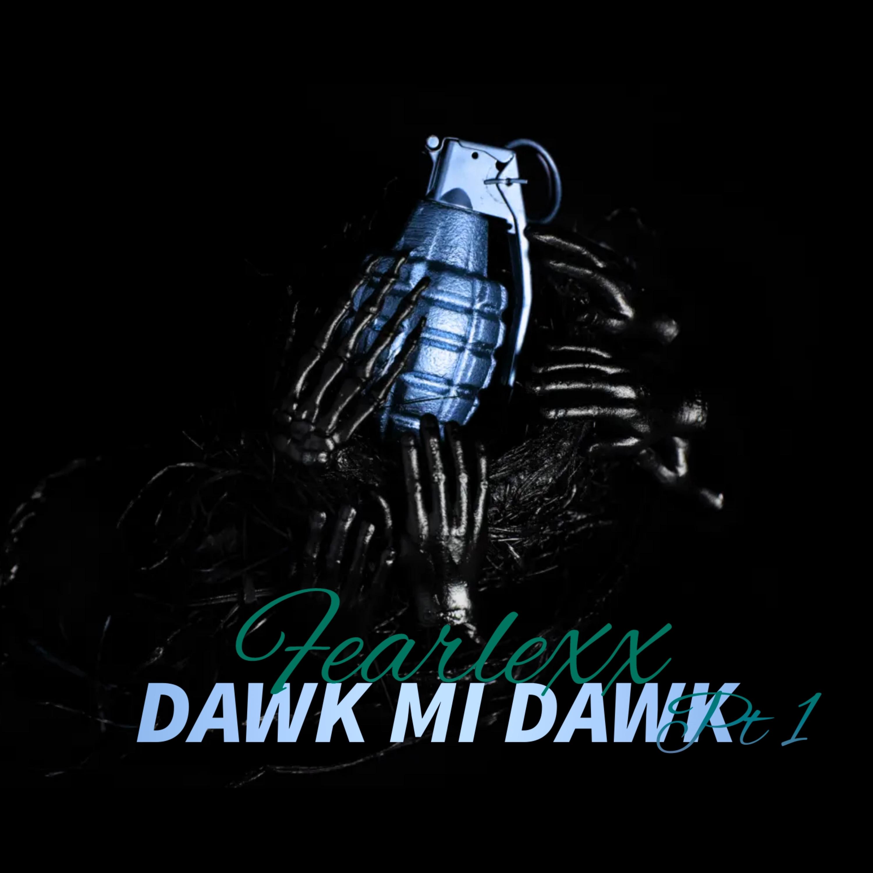 Dawk Mi Dawk Pt 1 - Fearlexx - 单曲 - 网易云音乐