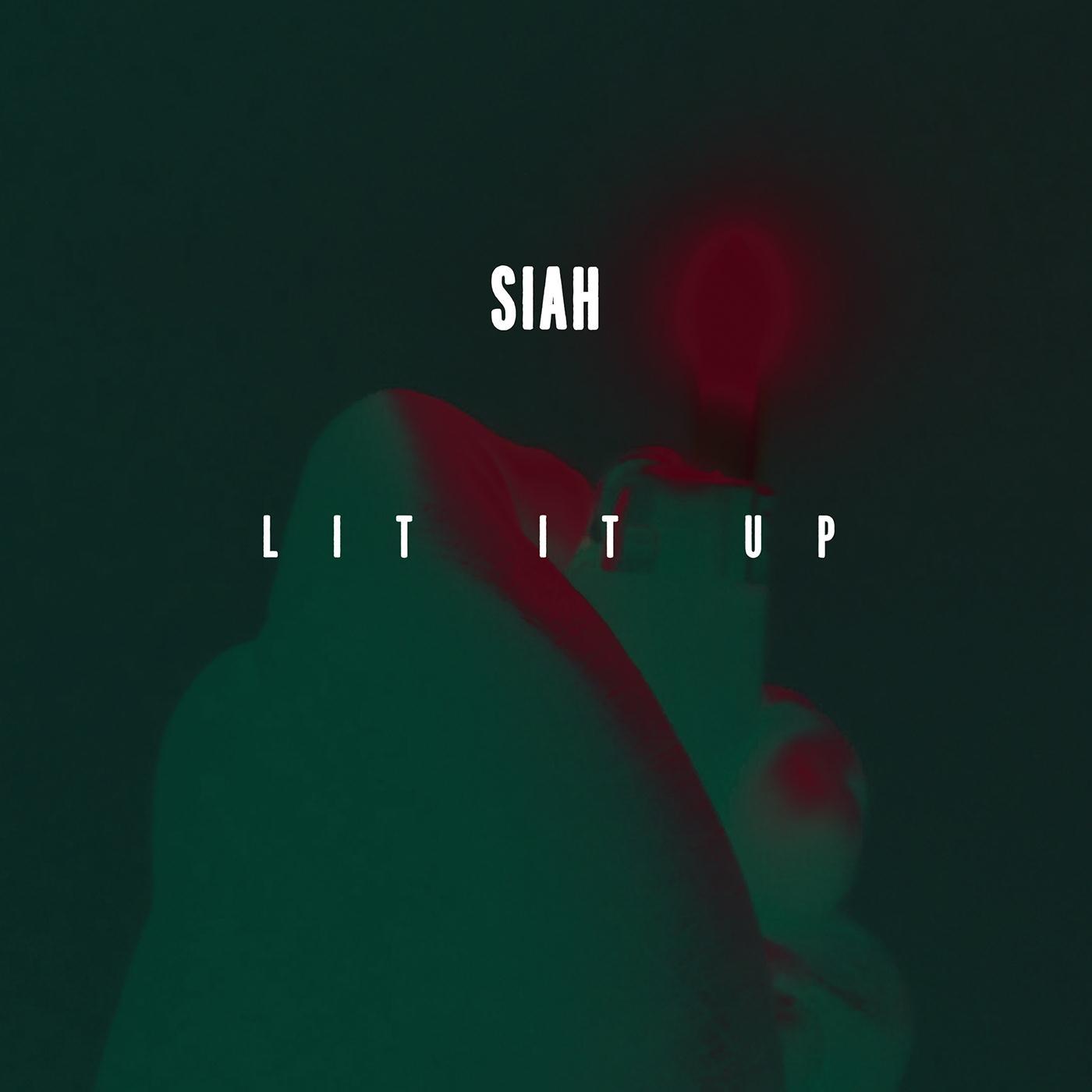 Lit It Up - Siah - 单曲 - 网易云音乐