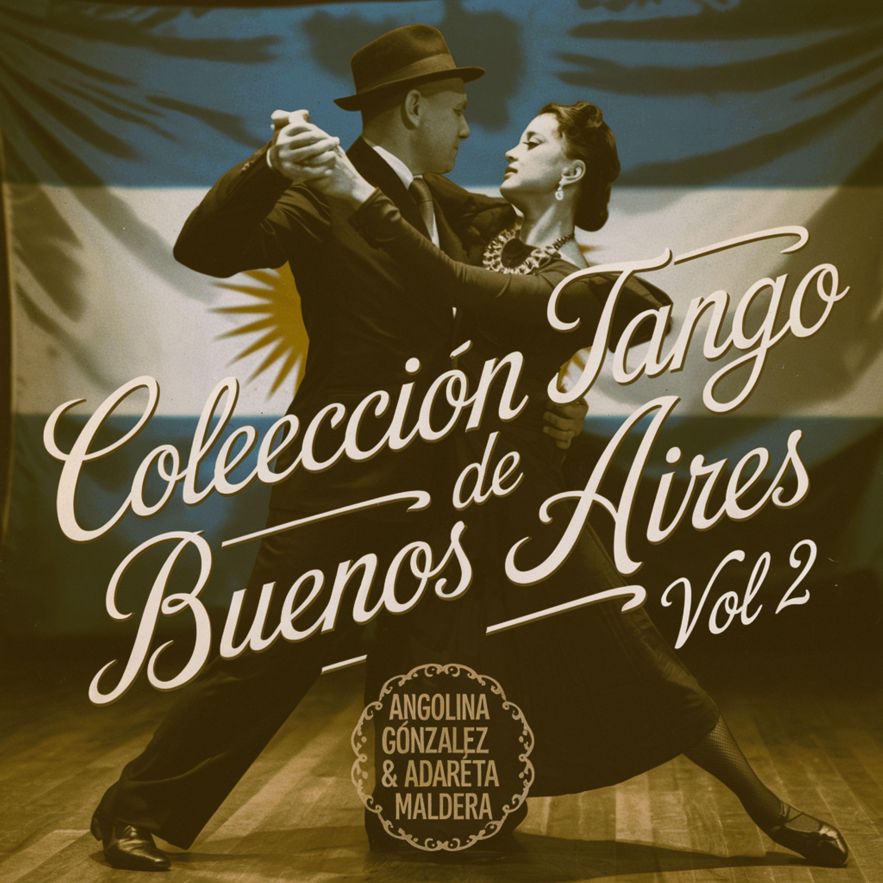Buenos Aires Tango 23 - Adareta Maldera/Angolina Gonzalez - 单曲 - 网易云音乐