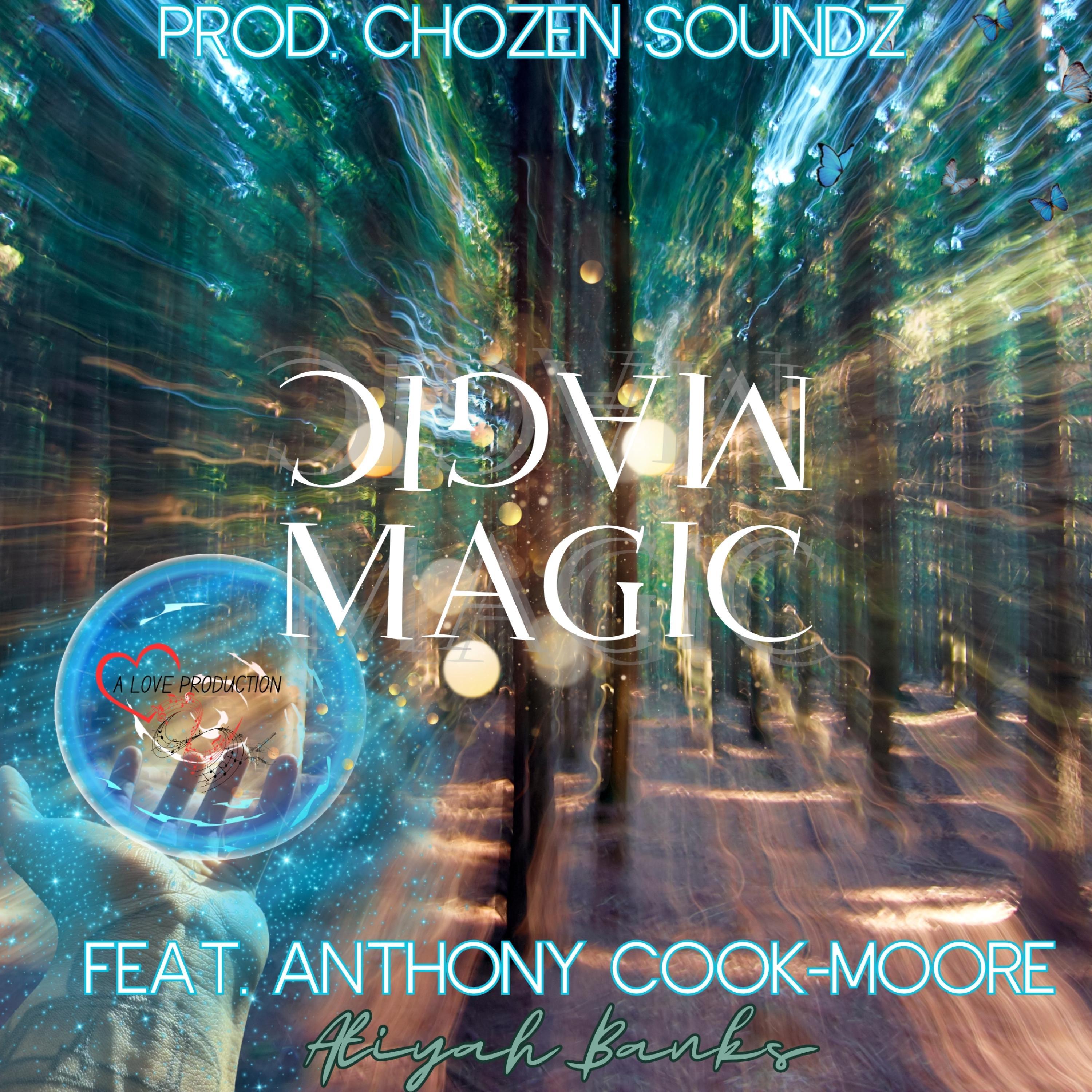 Magic (feat. Anthony Cook-Moore) - Atiyah Banks/Joshua Sanders/Anthony ...