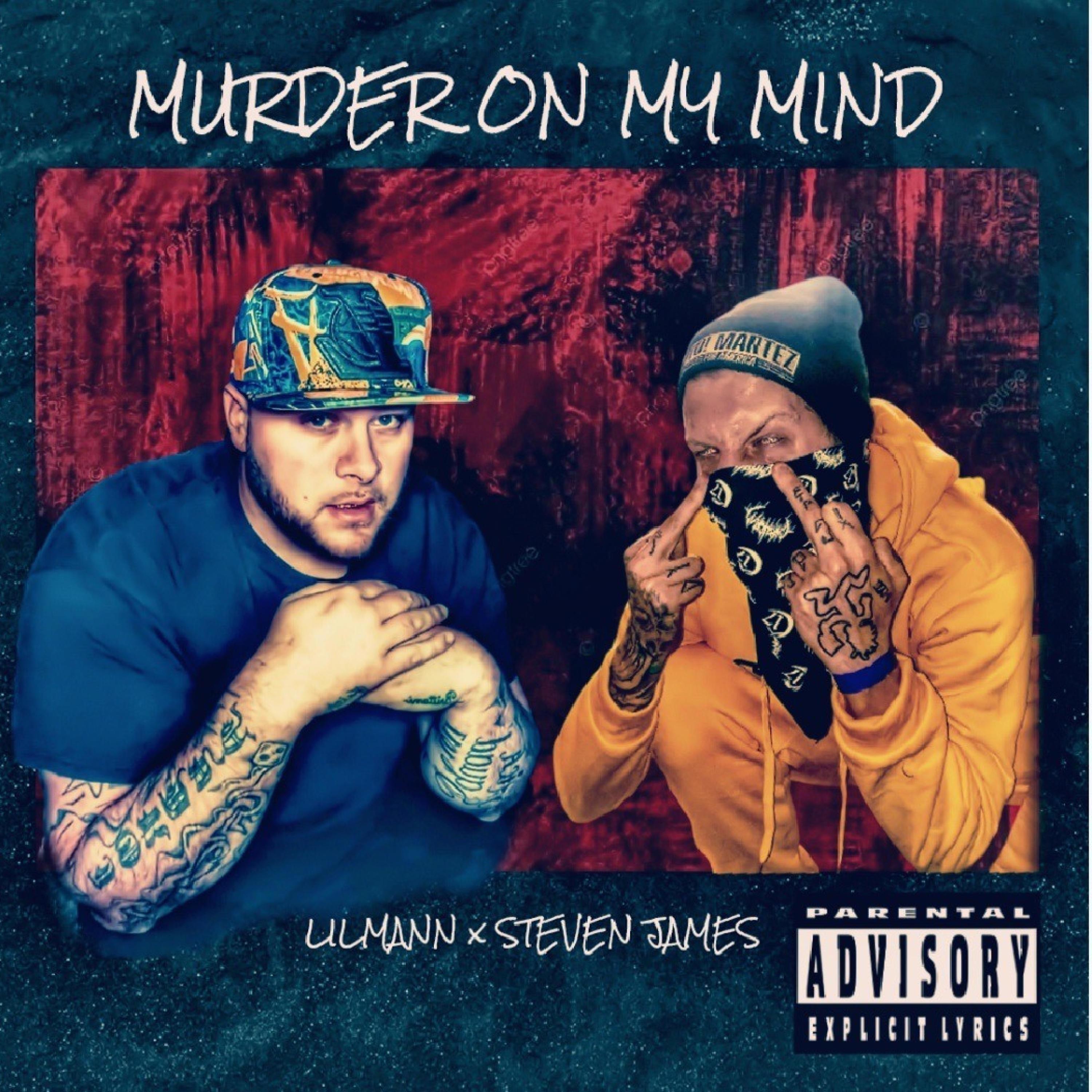 Murder On My Mind (feat. Lil mann) - Steven-James/Lil Mann - 单曲 - 网易云音乐