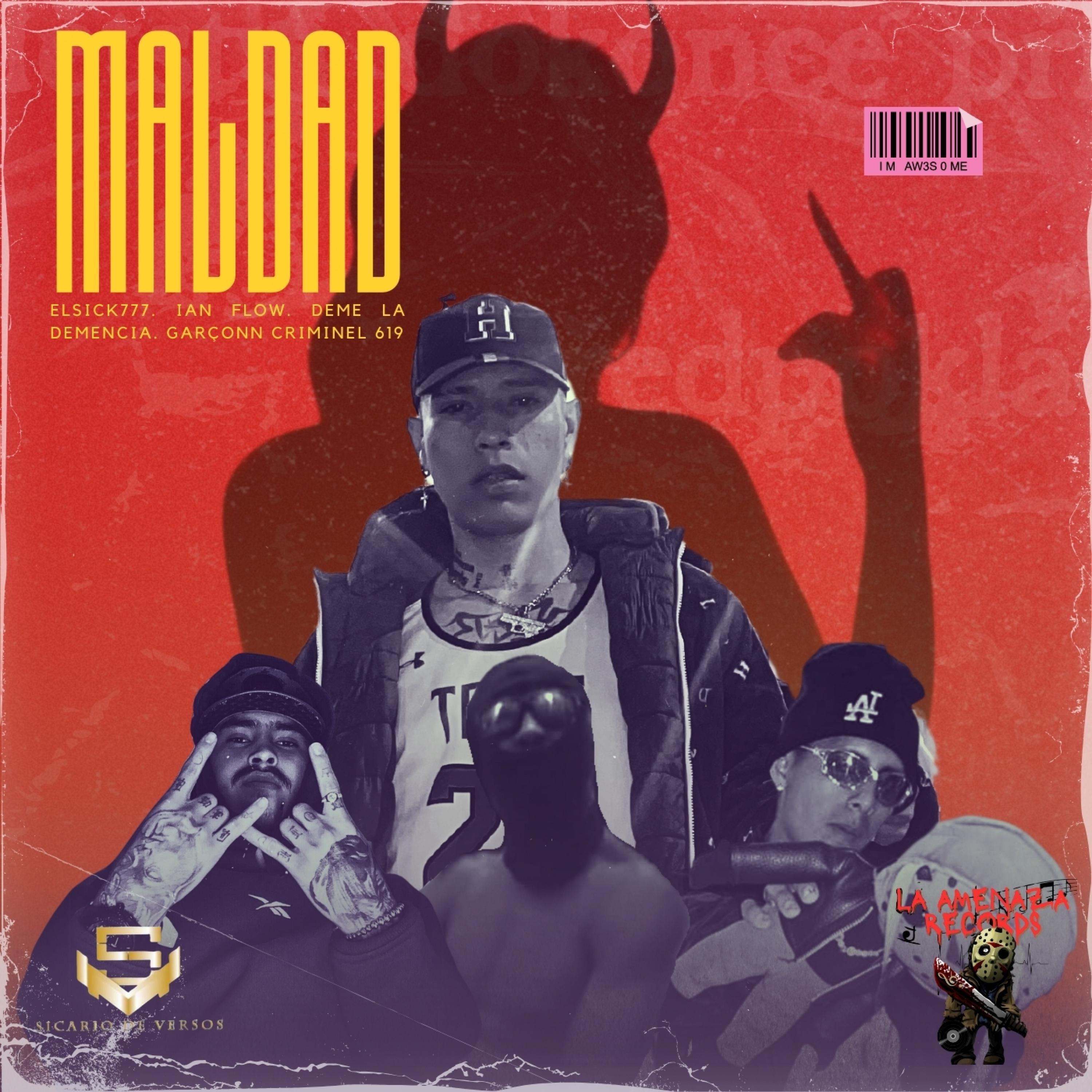 MALDAD (feat. El Deme Mami, Ian Flow, Garçonn Criminel & 707 COMPANY ...