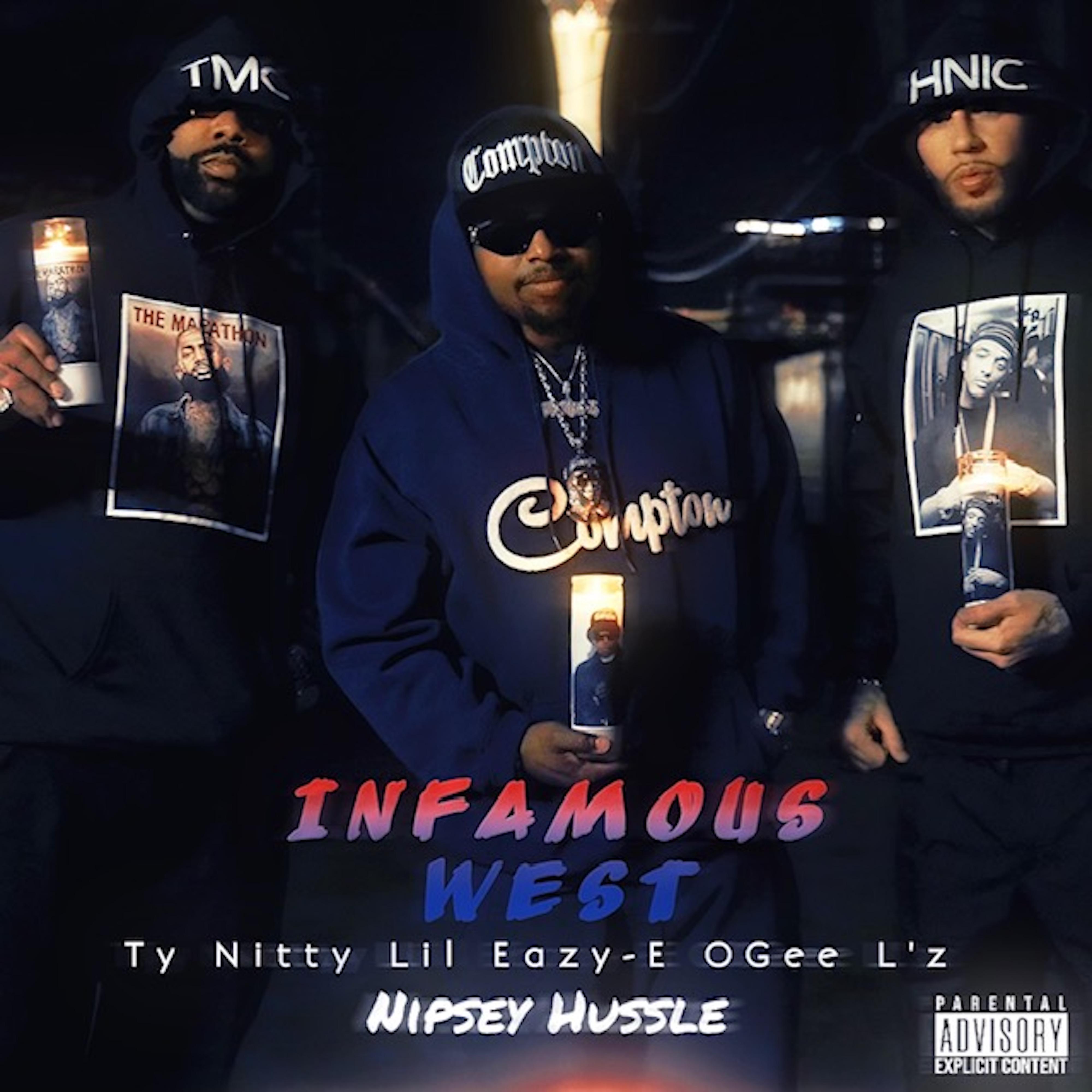 Infamous West (feat. Ty Nitty,Lil Eazy-E & Nipsey Hussle) - OGee L'z/Ty ...