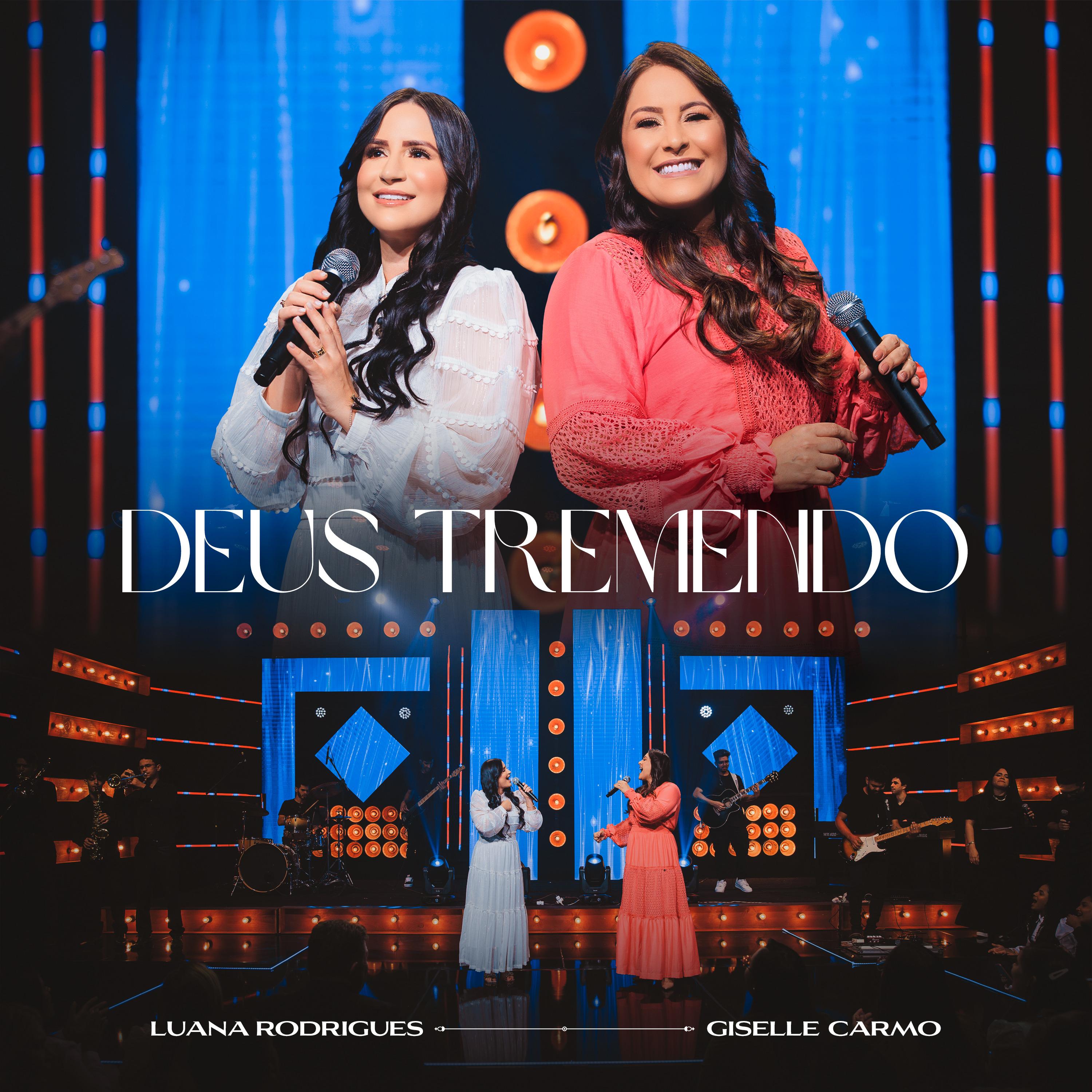 Deus Tremendo - Luana Rodrigues/Giselle Carmo - 单曲 - 网易云音乐