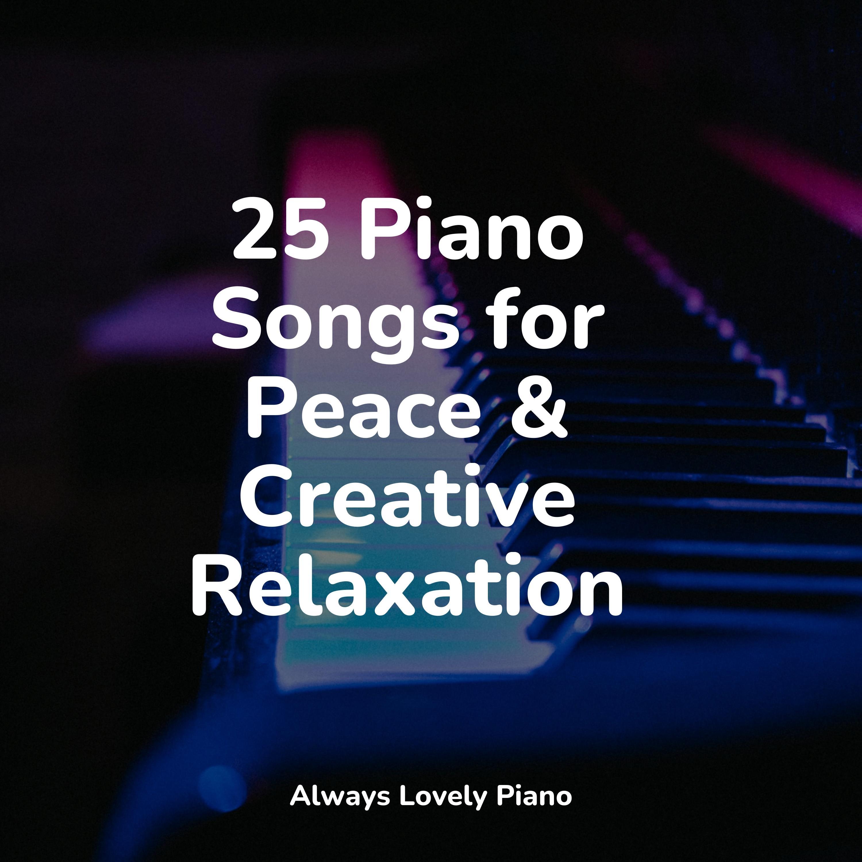 25 Piano Songs for Peace & Creative Relaxation - Yoga Piano Music - 专辑 ...