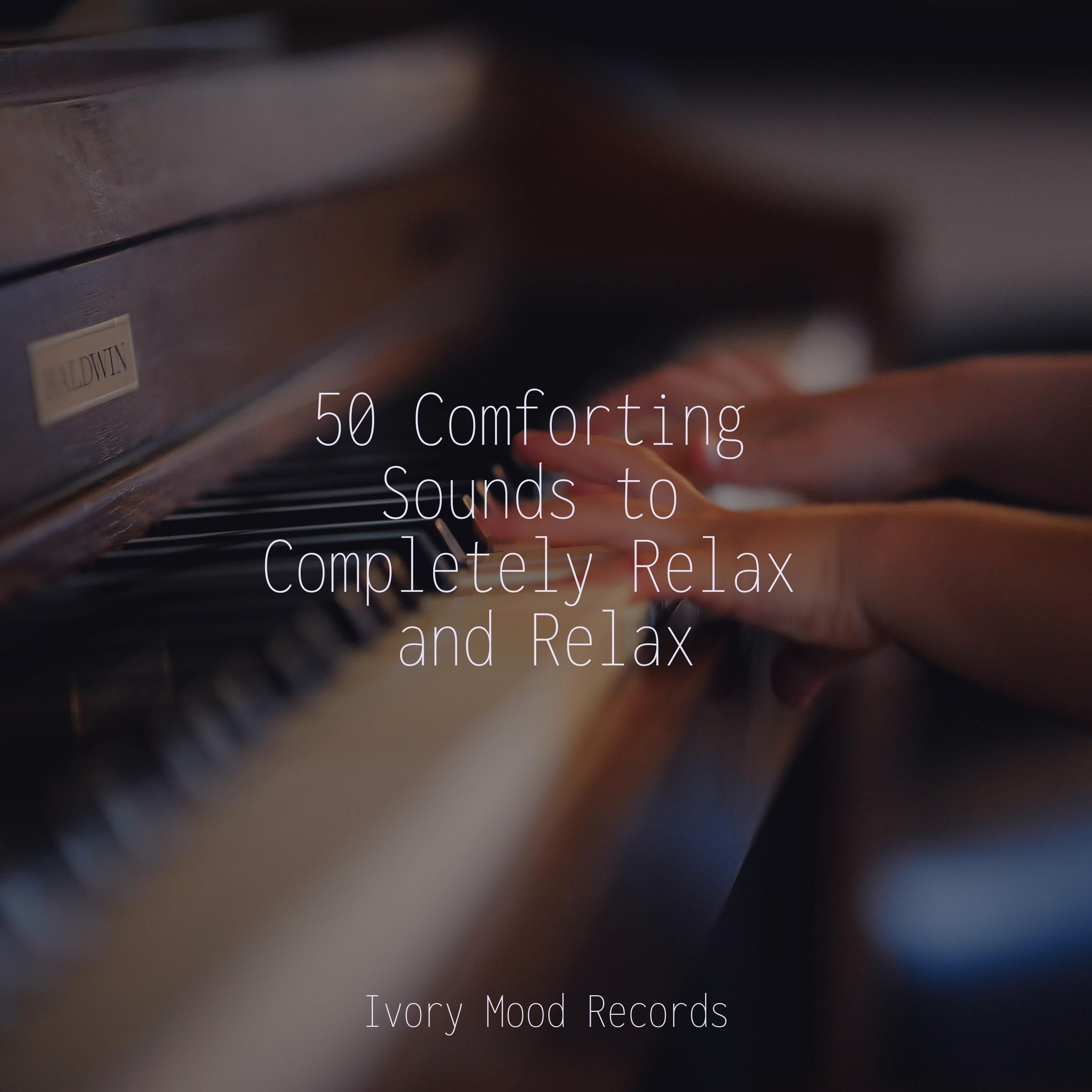 50 Comforting Sounds to Completely Relax and Relax - Relajación Piano ...