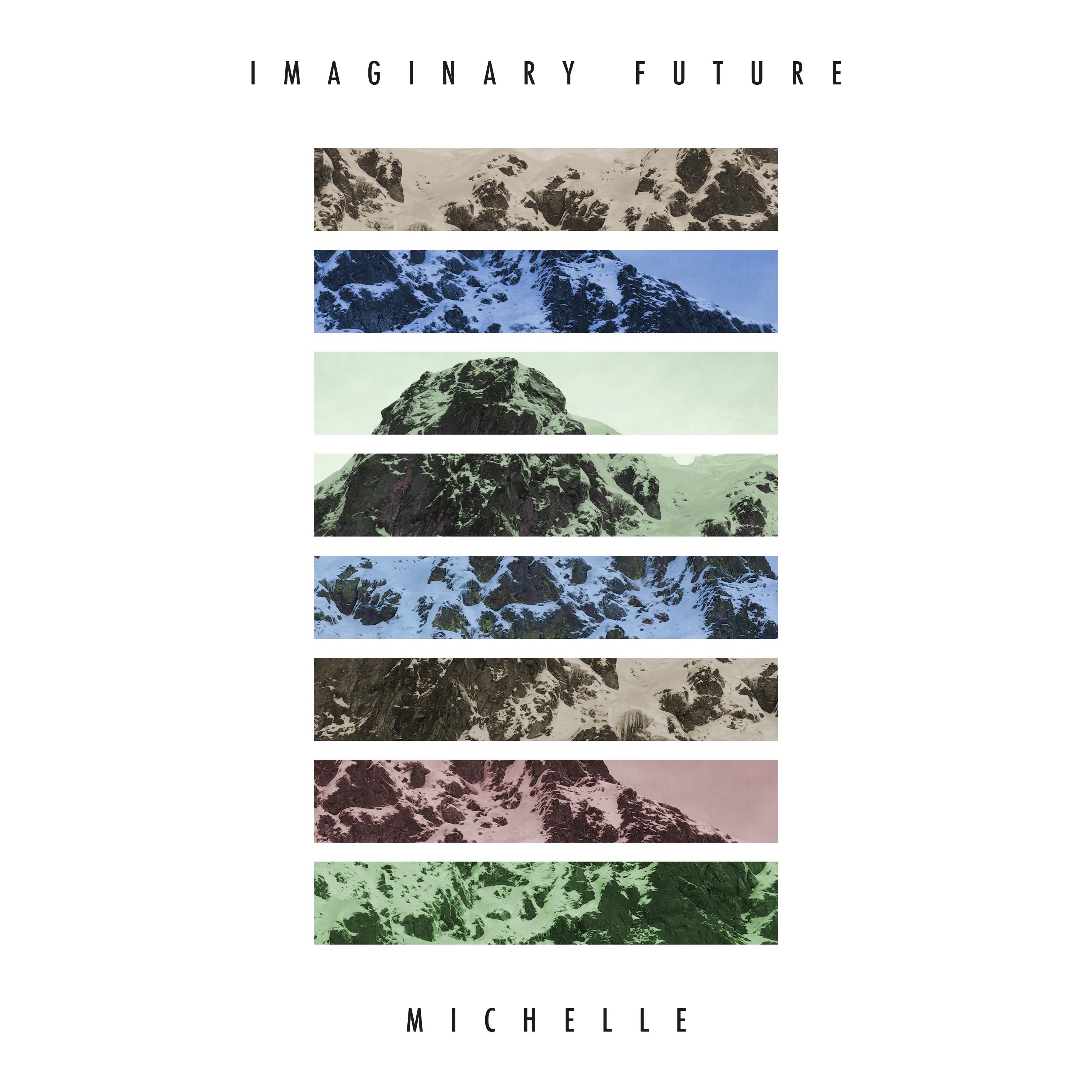 Michelle - Imaginary Future - 单曲 - 网易云音乐