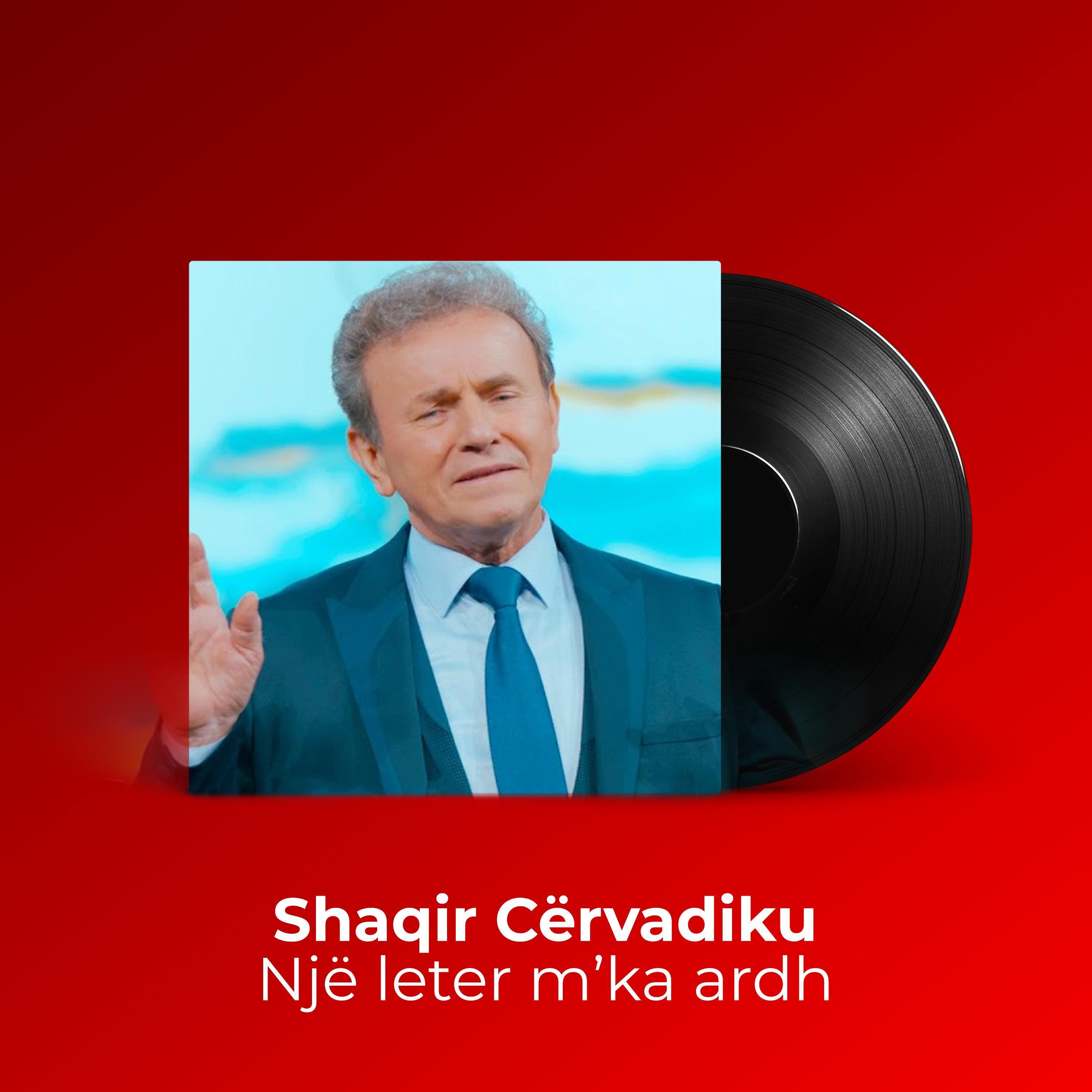 Një leter m’ka ardh - Shaqir Cërvadiku - 专辑 - 网易云音乐