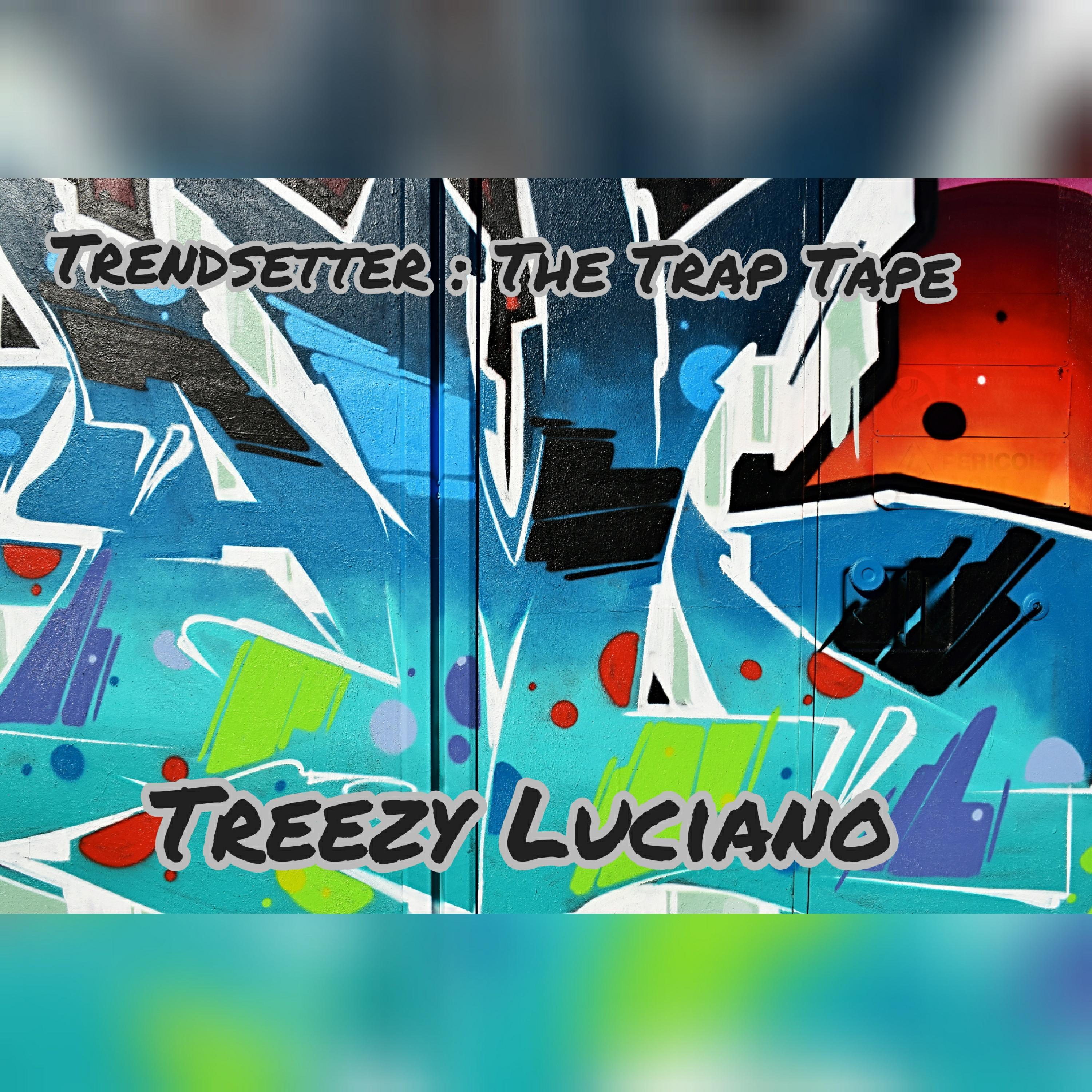 Trendsetter : The Trap Tape (Instrumental) - Treezy luciano - 专辑 - 网易云音乐