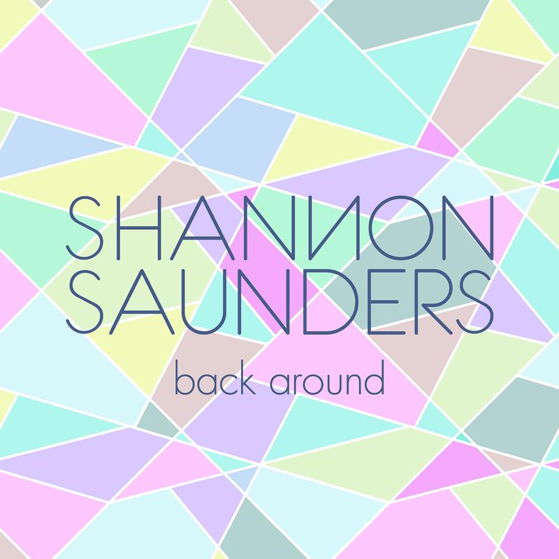 Back Around - Shannon Saunders - 专辑 - 网易云音乐