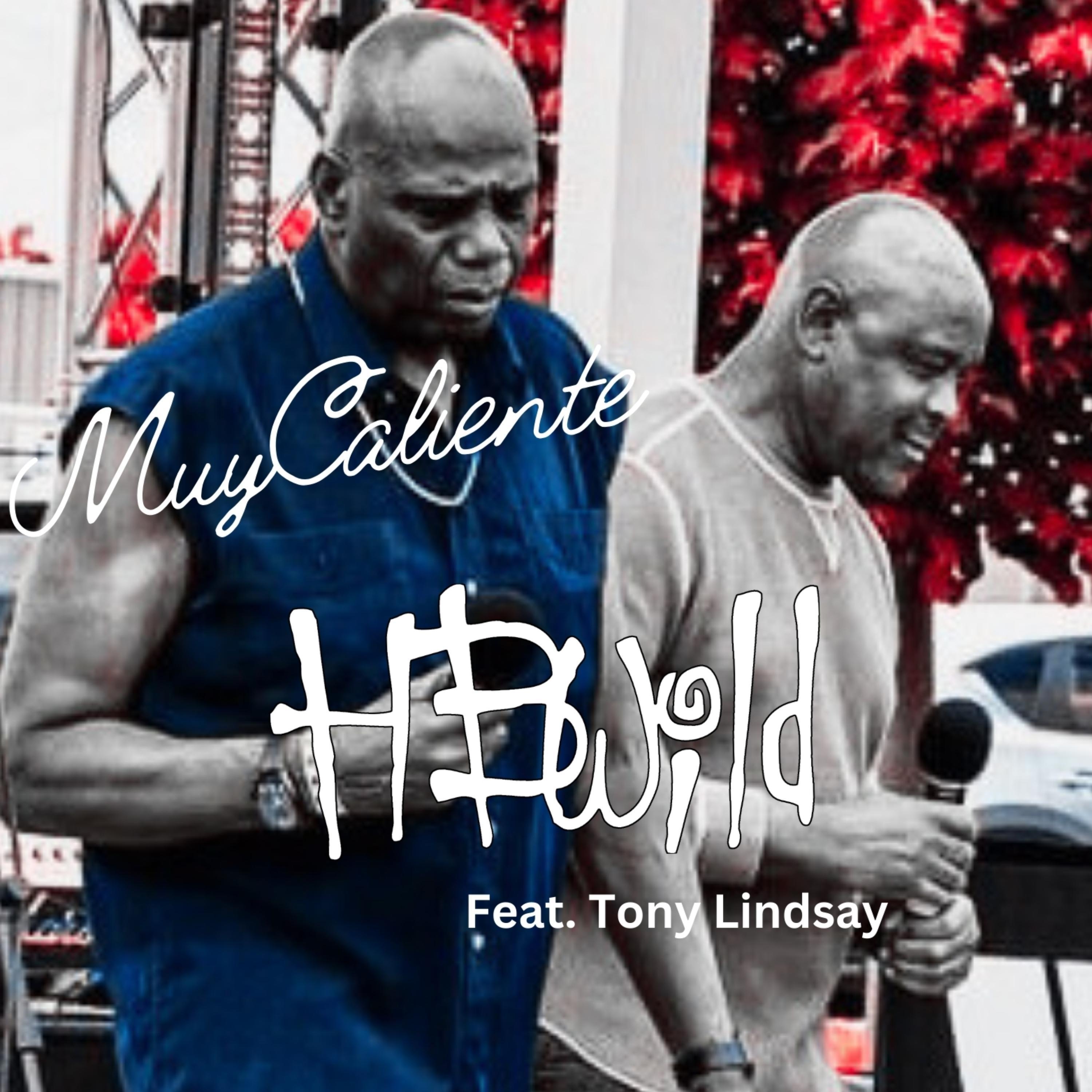 Muy Caliente - HB Wild/Corey Phillips/Tony Lindsay - 单曲 - 网易云音乐