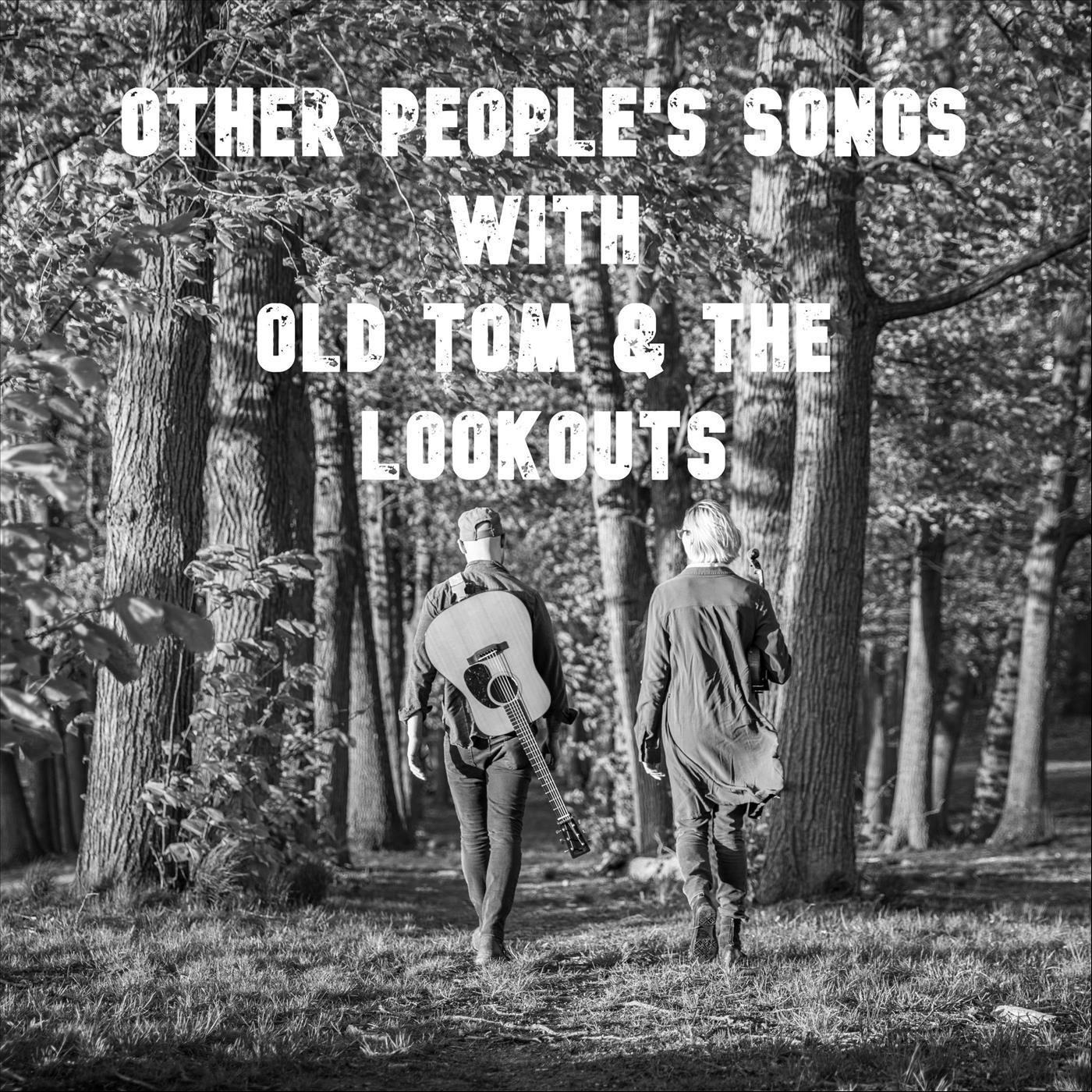 Other People's Songs with Old Tom & the Lookouts - Old Tom & the ...