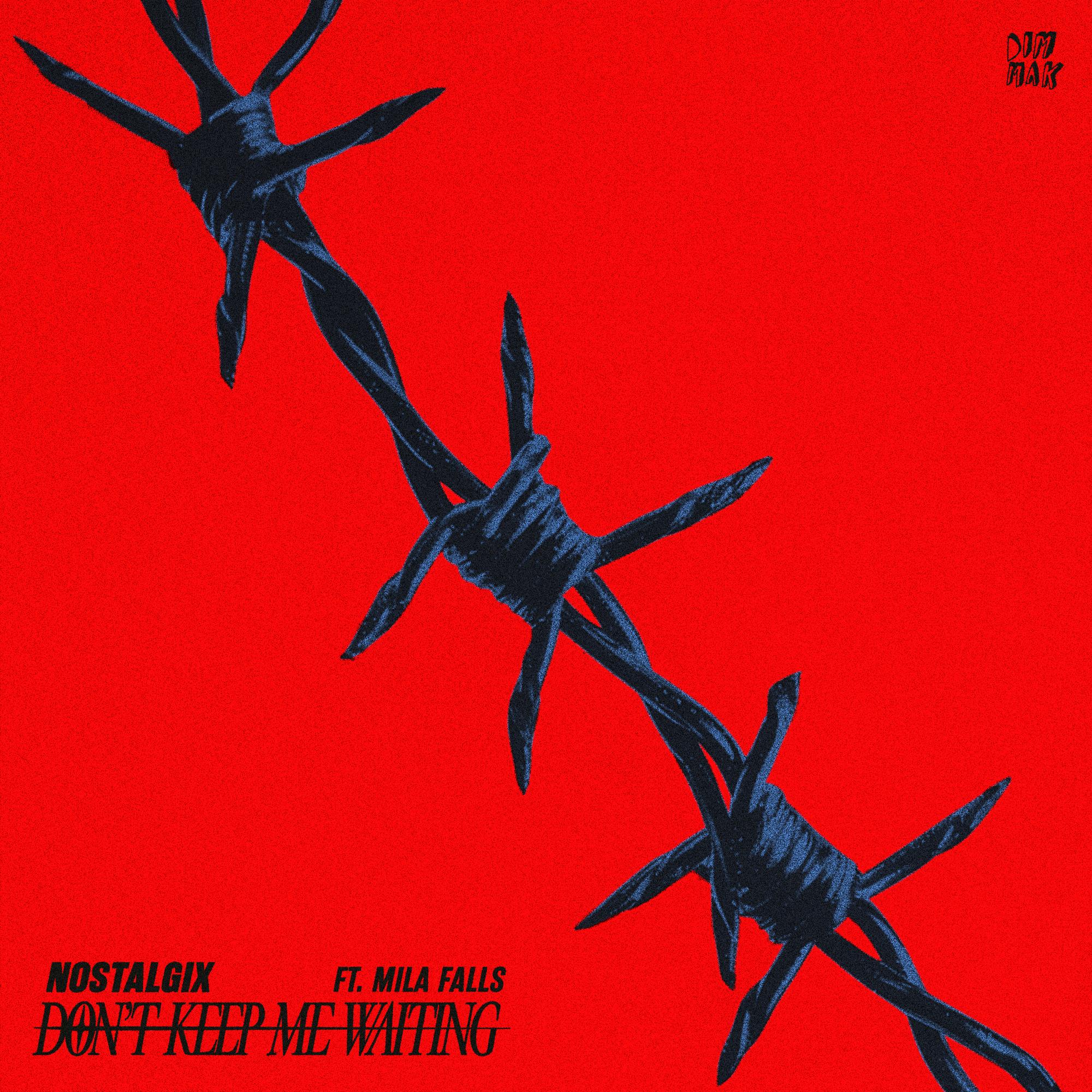 Don’t Keep Me Waiting - Nostalgix - 专辑 - 网易云音乐
