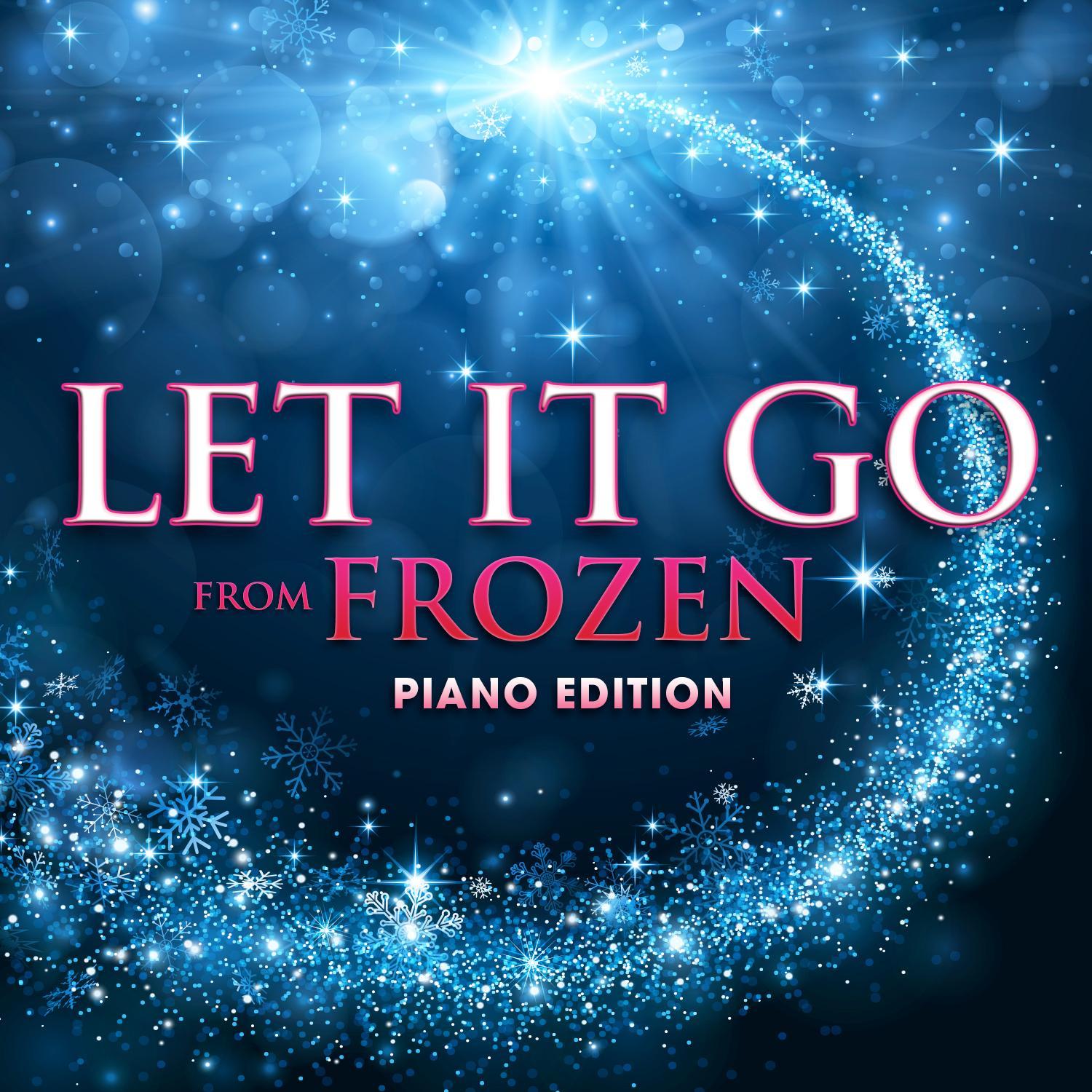 Let It Go (From "Frozen") [Piano Edition] - Hollywood Movie Theme ...
