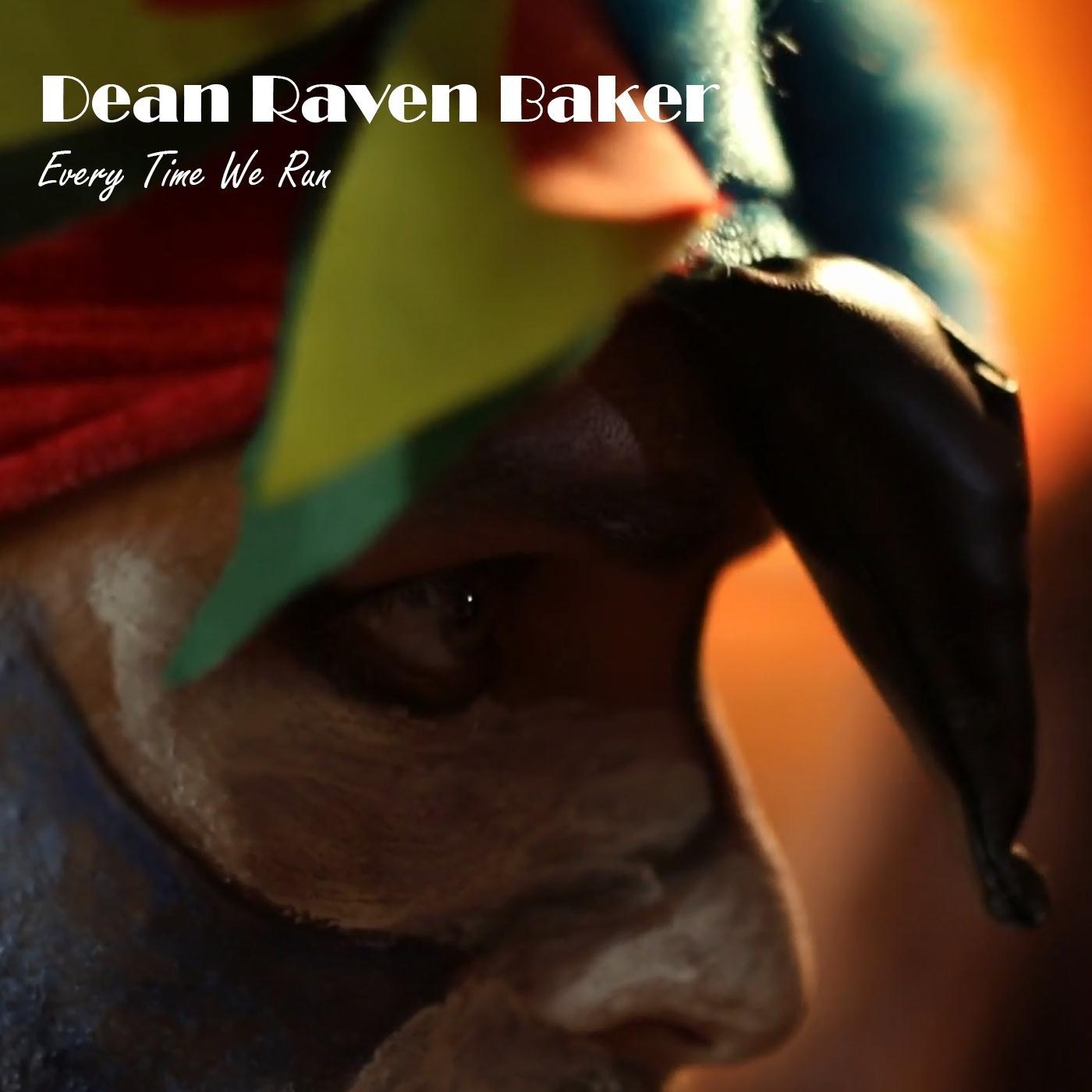 Every Time We Run - Dean Raven Baker - 专辑 - 网易云音乐