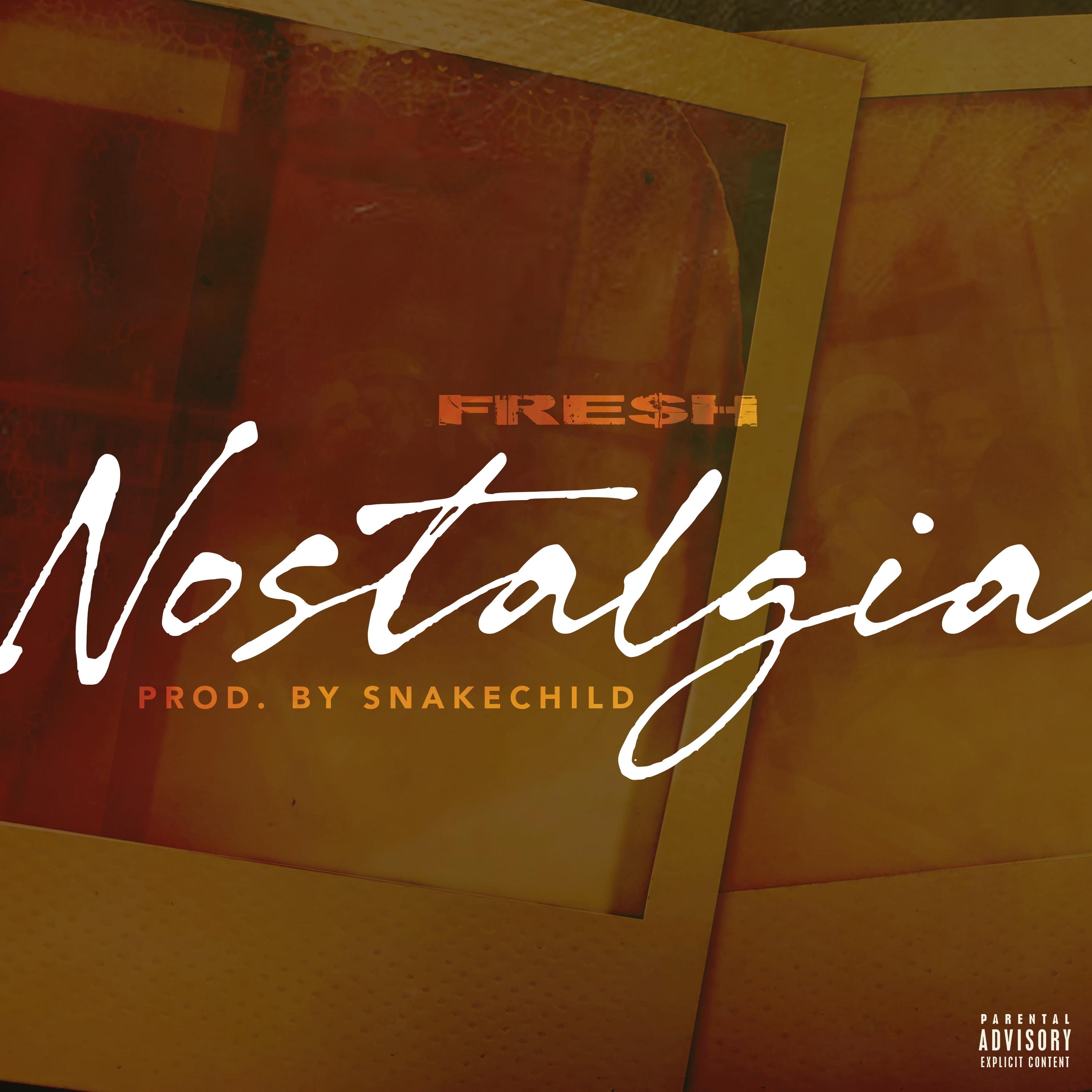 Nostalgia - Fre$h/Snakechild - 单曲 - 网易云音乐