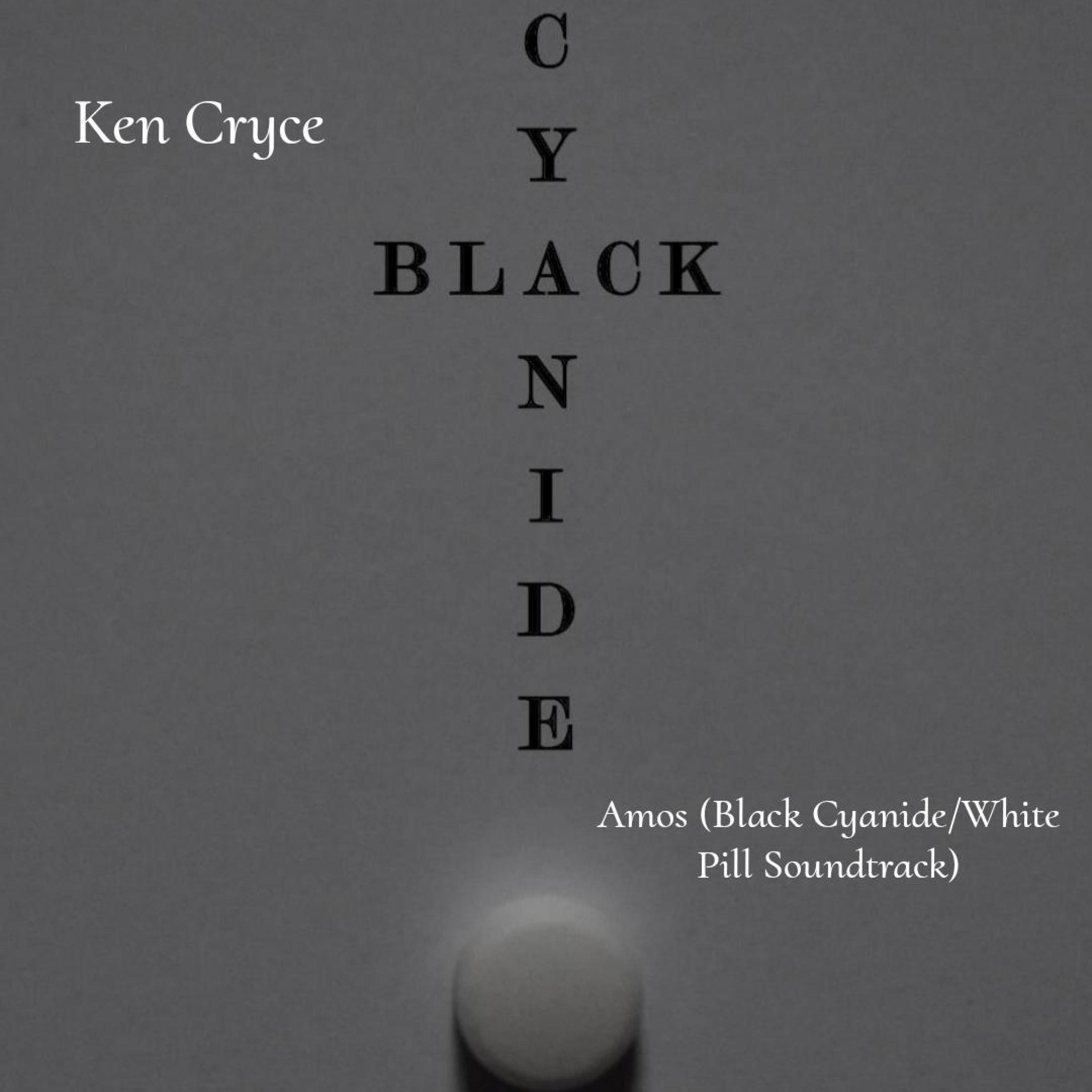 Amos (Black Cyanide/White Pill Soundtrack) - Ken Cryce - 单曲 - 网易云音乐