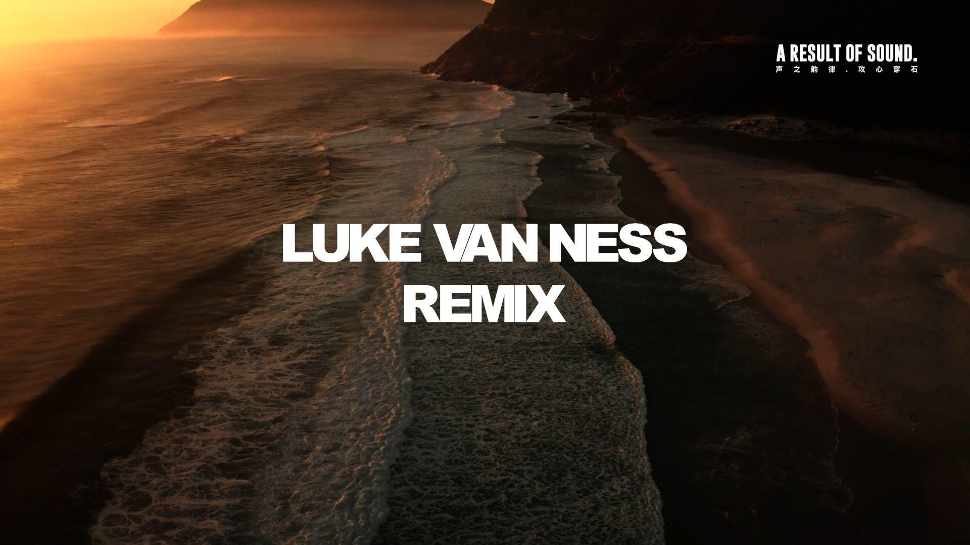 Everywhere With You (Luke Van Ness Remix) - Luke van Ness - 高清MV - 网易云音乐