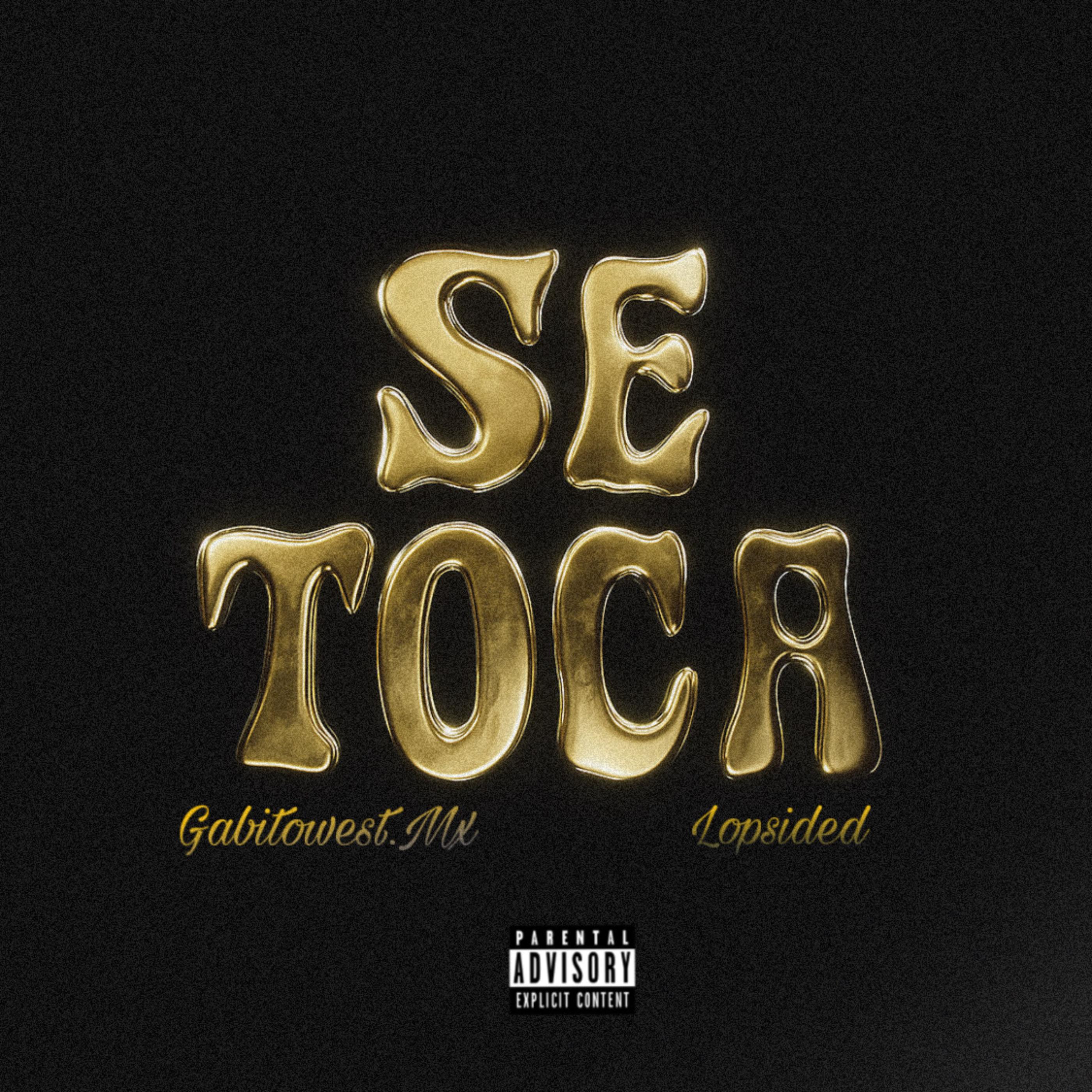 SE TOCA - Gabitowest.Mx/Lopsided - 单曲 - 网易云音乐