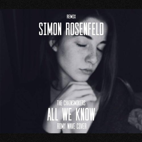 All We Know (Simon Rosenfeld Remix) (Romy Wave Cover) - Simon Rosenfeld ...