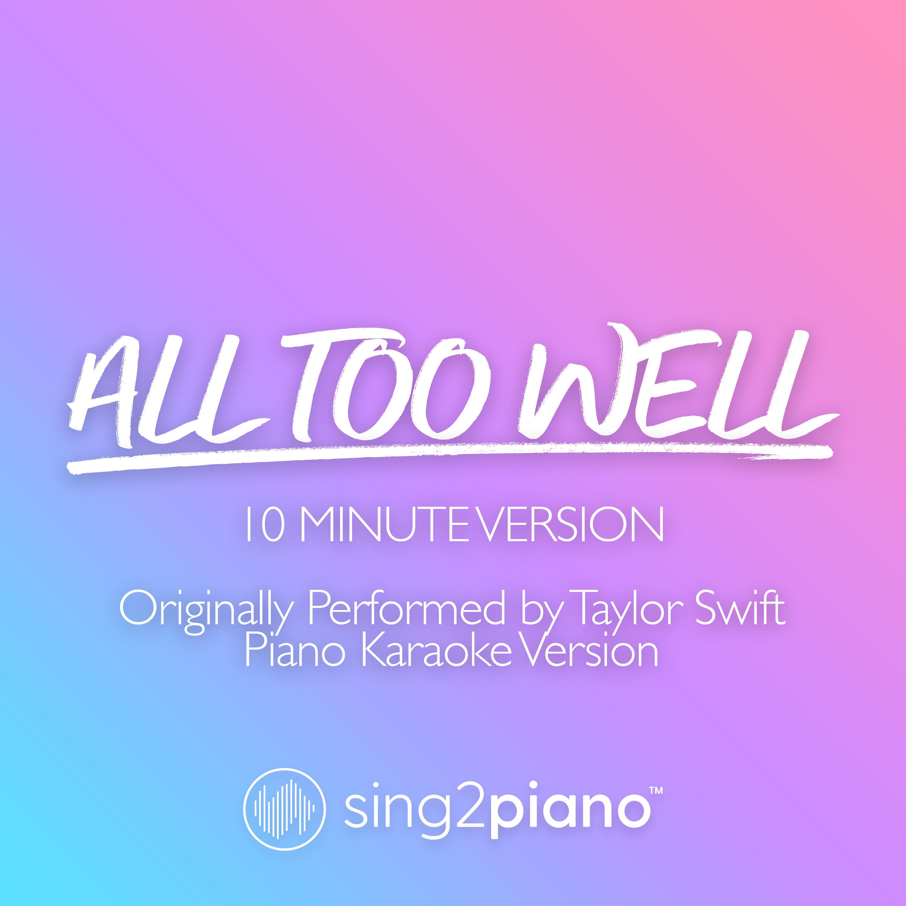 All Too Well (10 Minute Version) [Originally Performed by Taylor Swift ...