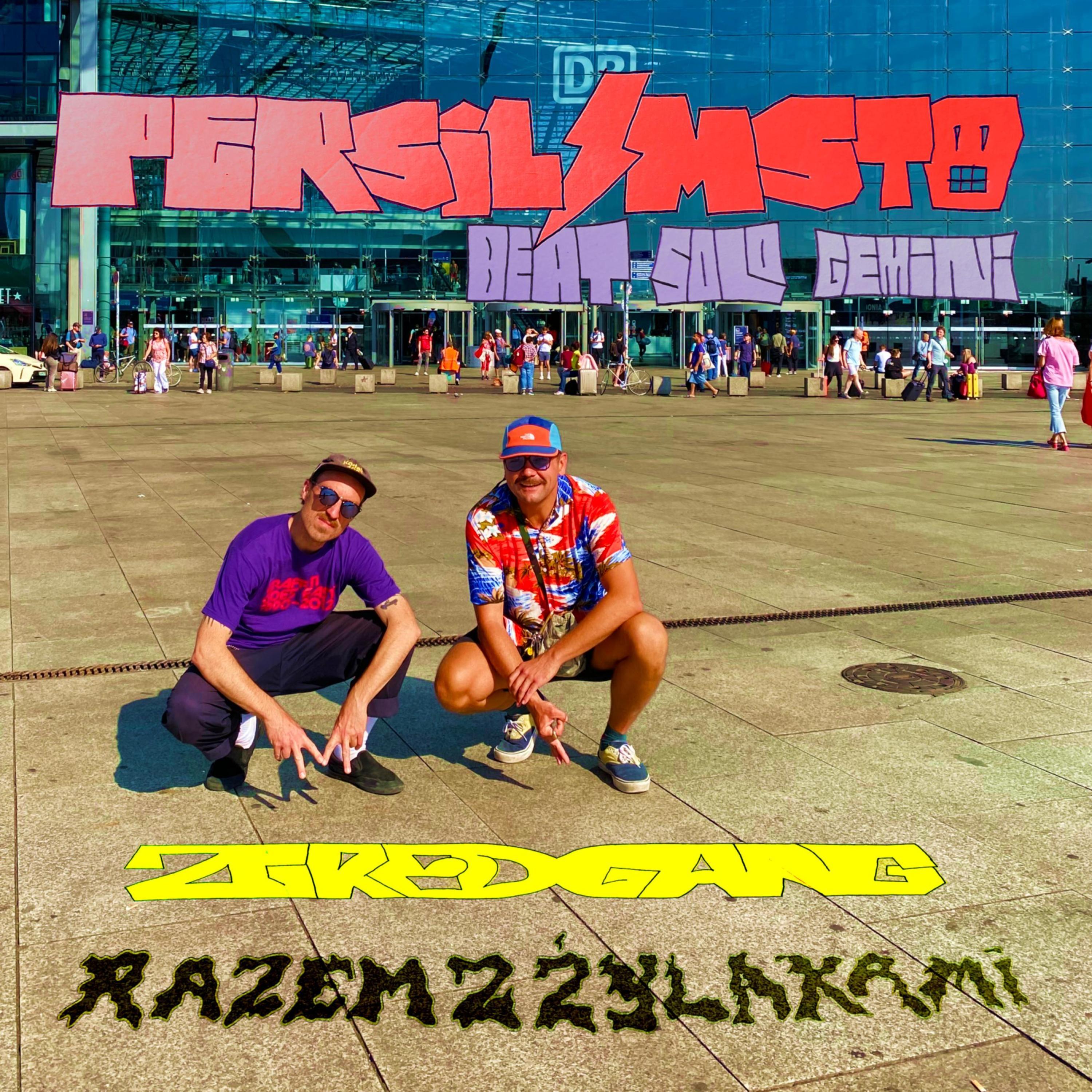 ZGRED GANG RAZEM Z ŻYLAKAMI (feat. M.STO & SOLO GEMINI) - PERSiL183/M ...