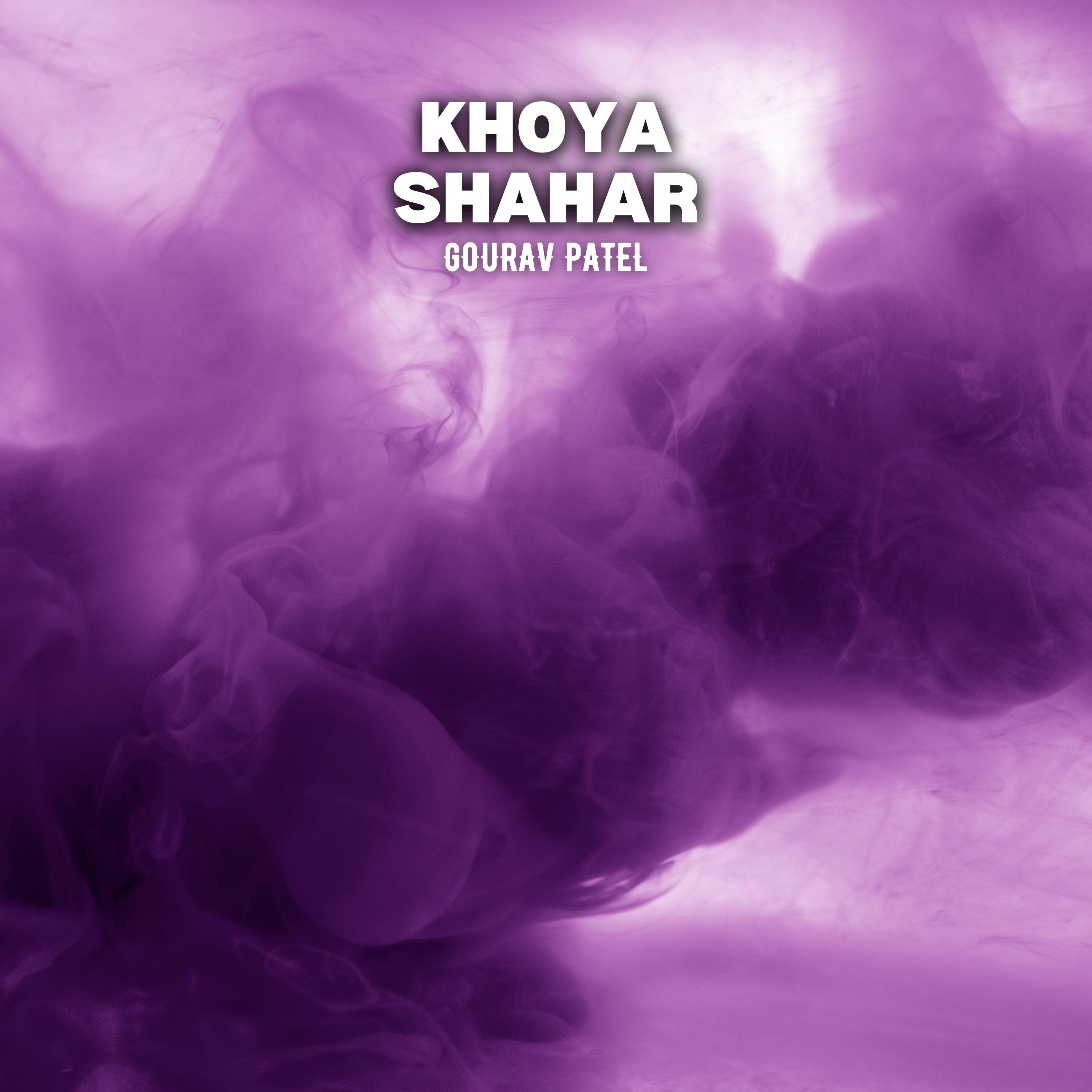 Khoya Shahar - Gourav Patel - 单曲 - 网易云音乐
