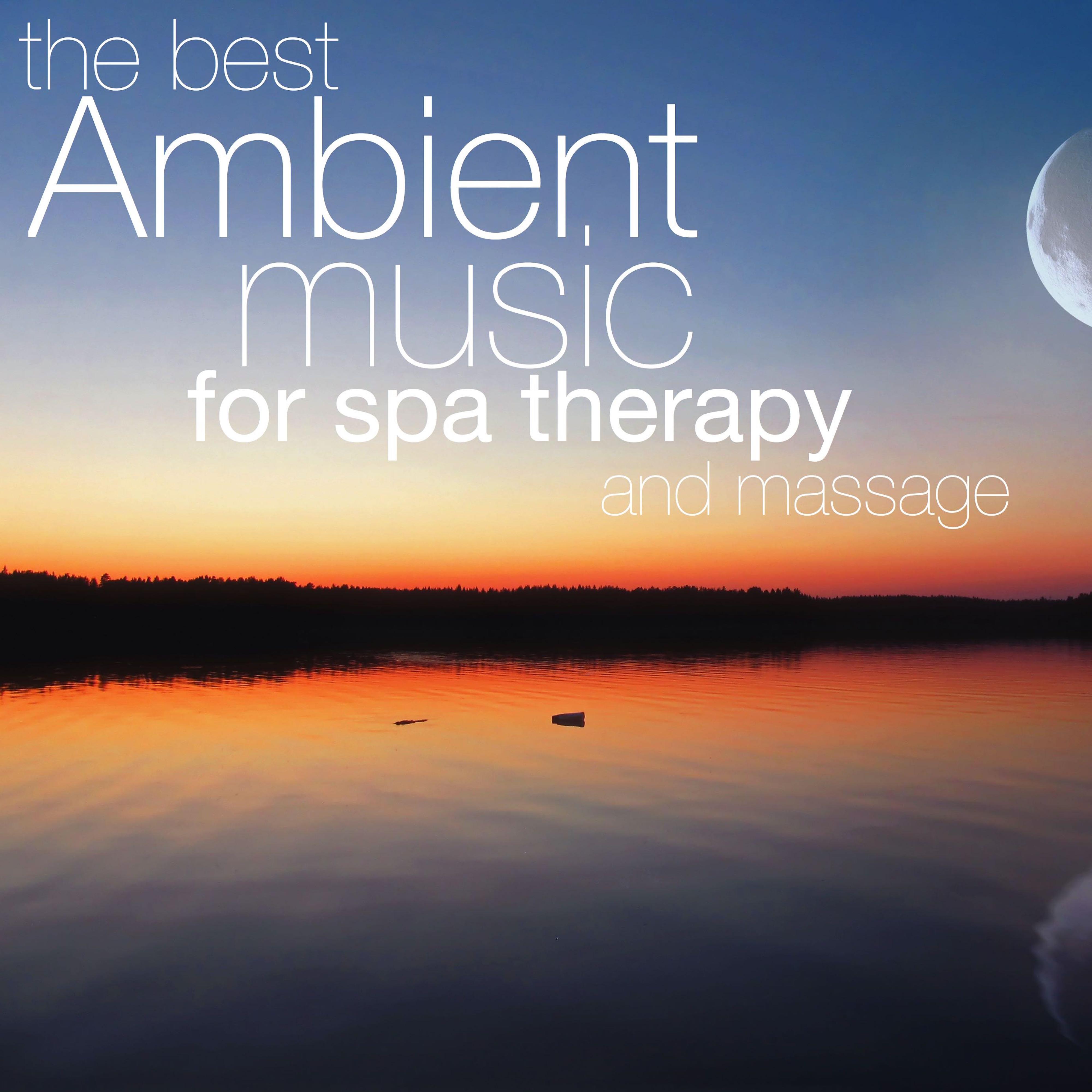 The Best Ambient Music for Spa Therapy and Massage - Relax Meditate ...