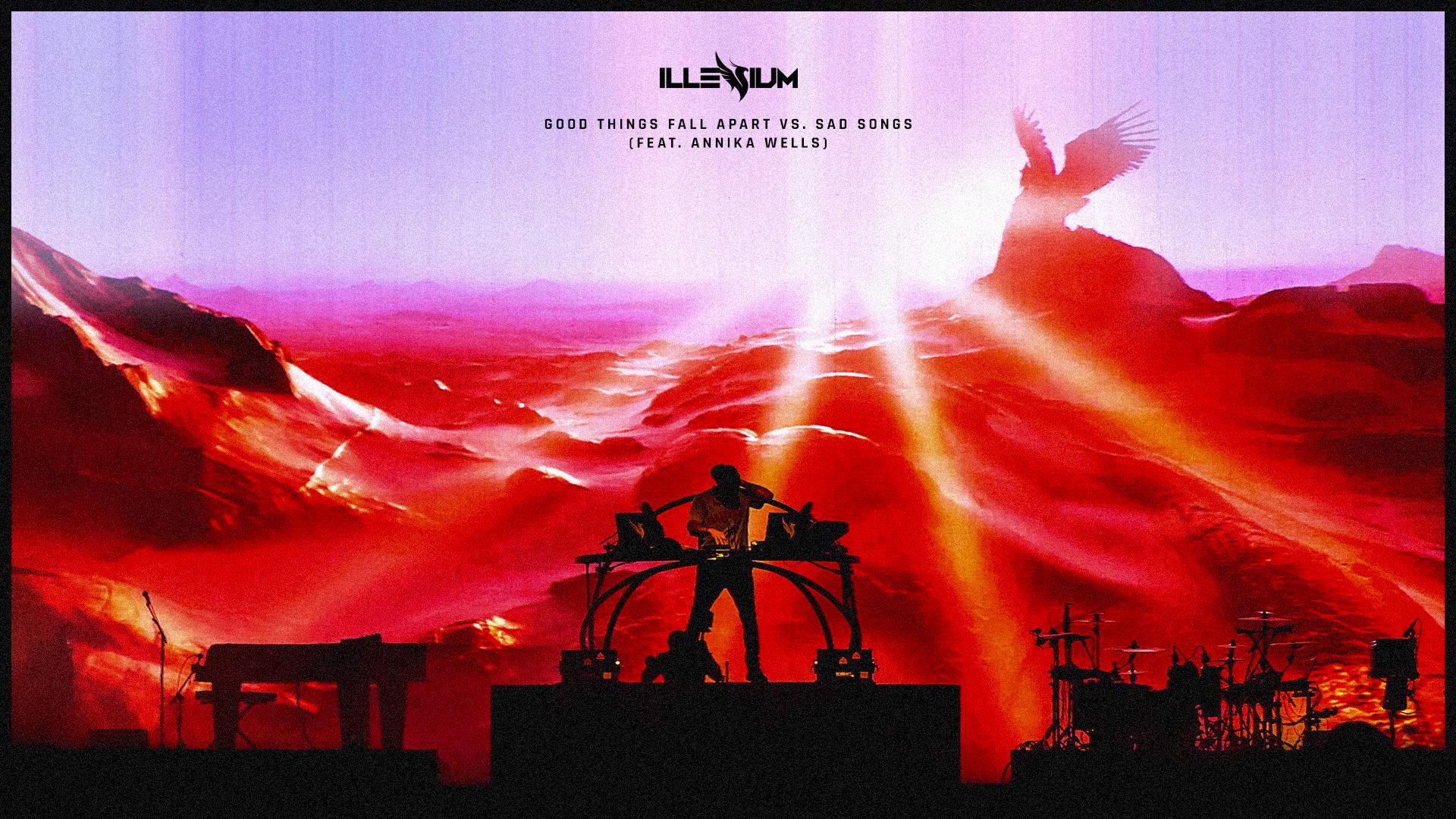 Good Things Fall Apart vs. Sad Songs (Audio) - ILLENIUM - 高清MV - 网易云音乐