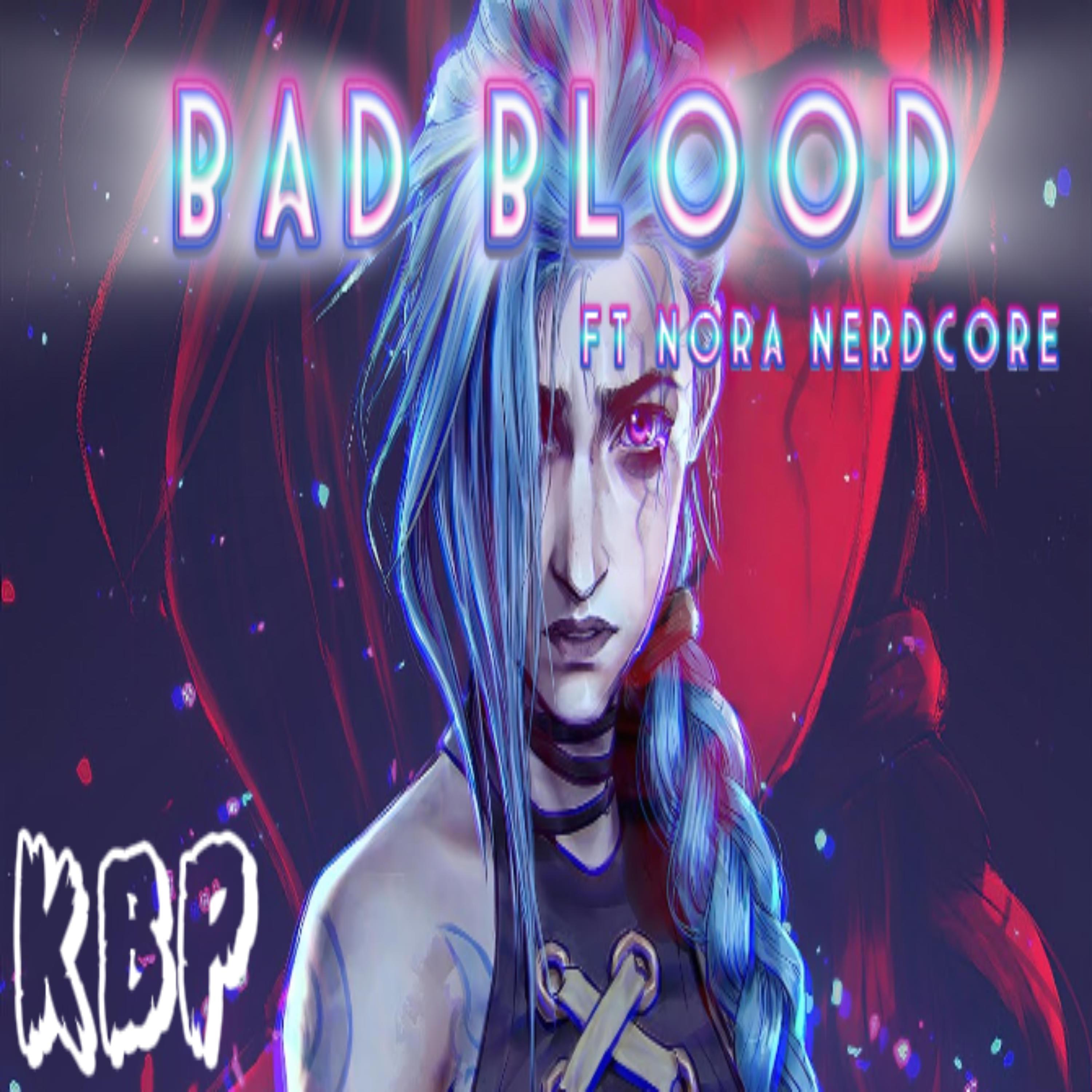 Bad Blood - King Bakuyo Pro - 专辑 - 网易云音乐