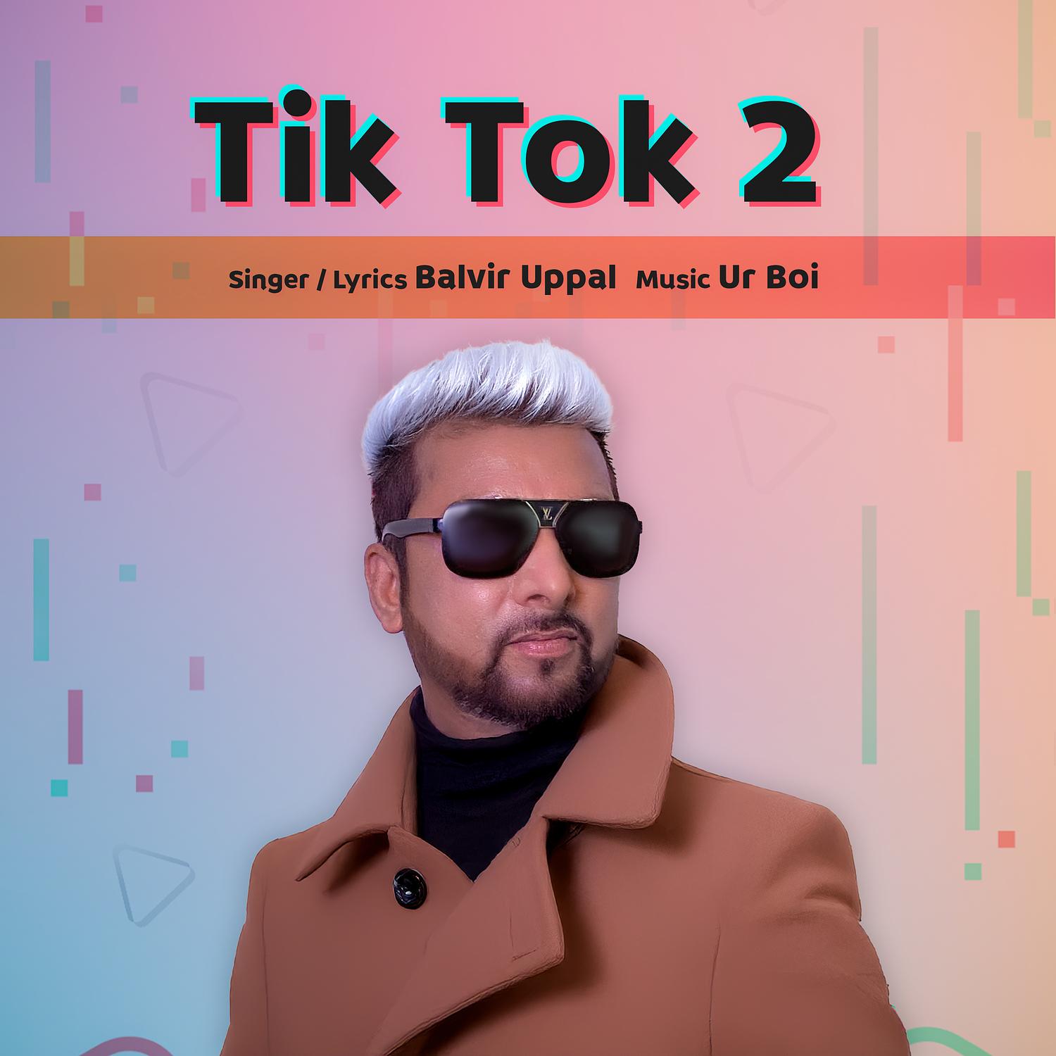 Tik Tok 2 - Balvir Uppal - 专辑 - 网易云音乐