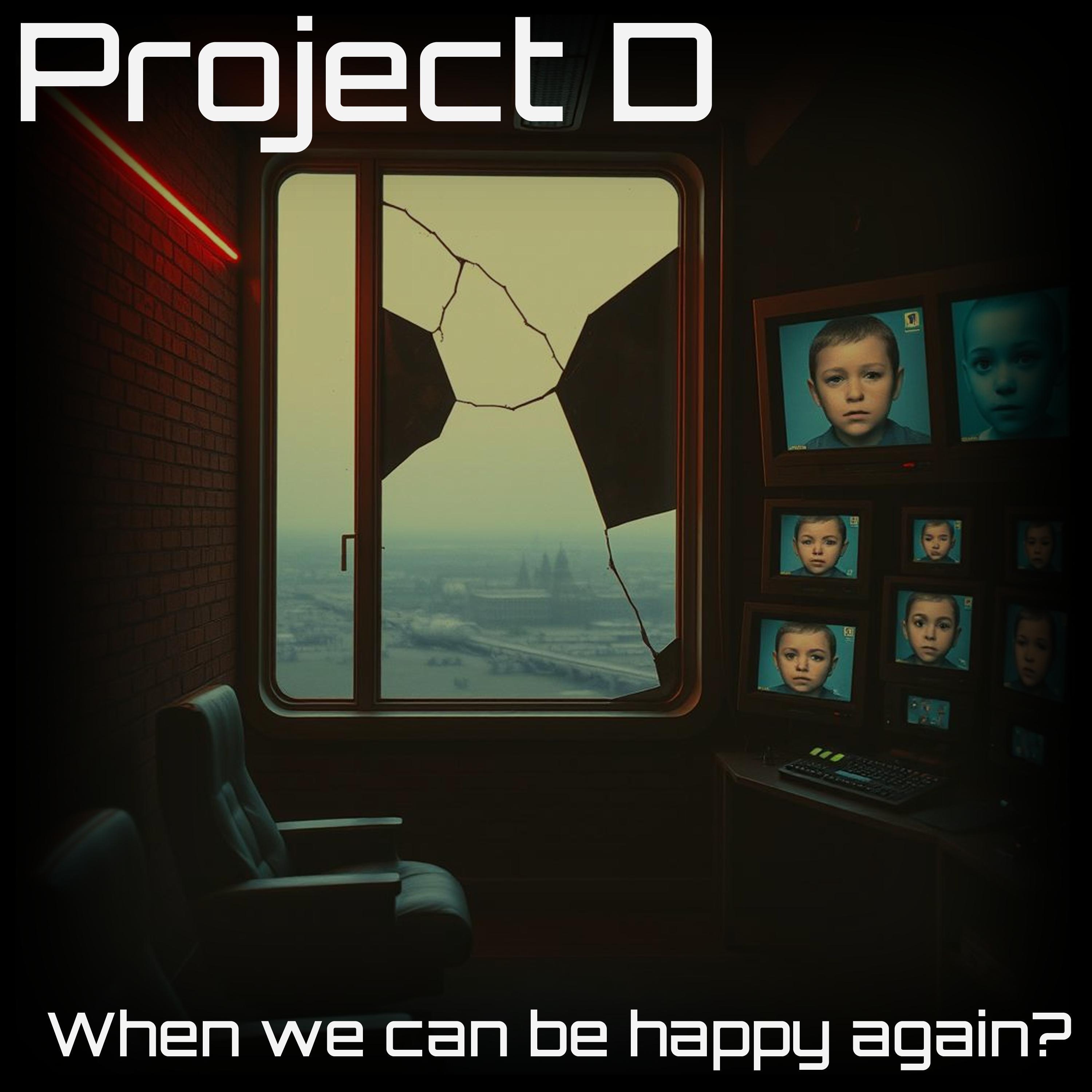 When We Can Be Happy Again? (Childs Version) - Project D - 单曲 - 网易云音乐