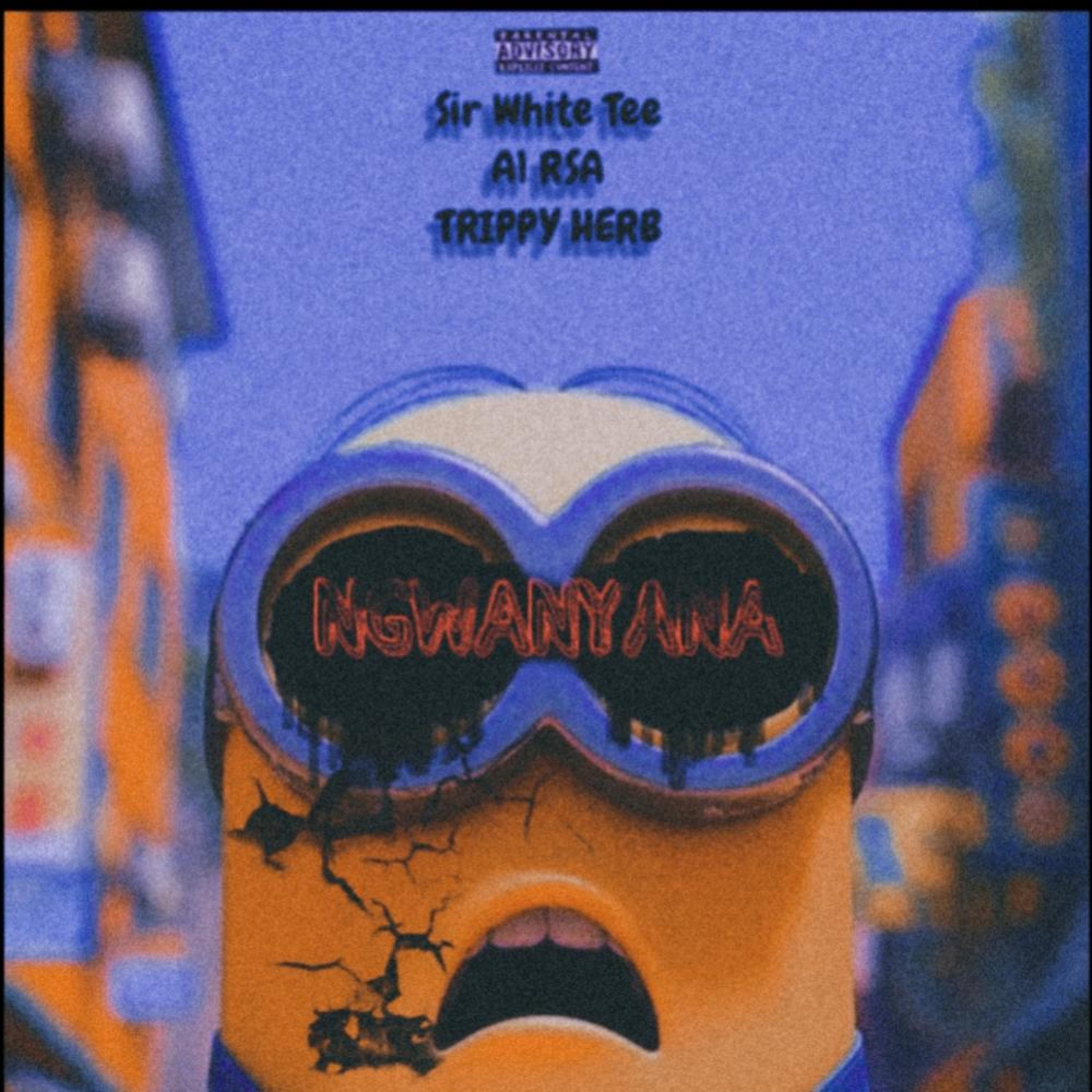 Ngwanyana (feat. A1 RSA & Trippy Herb) - Sir white TEE - 专辑 - 网易云音乐