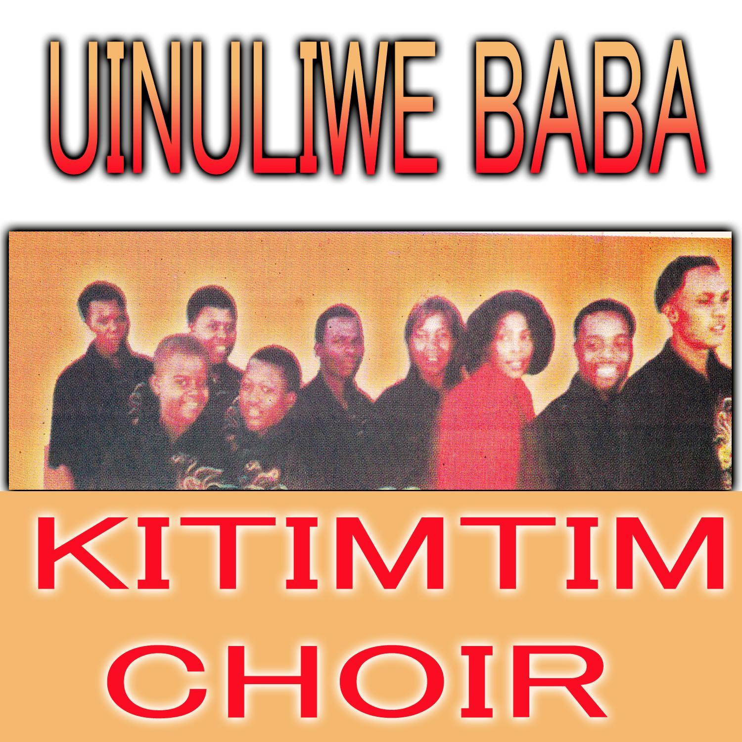 Uinuliwe Baba - Kitimtim Choir - 专辑 - 网易云音乐