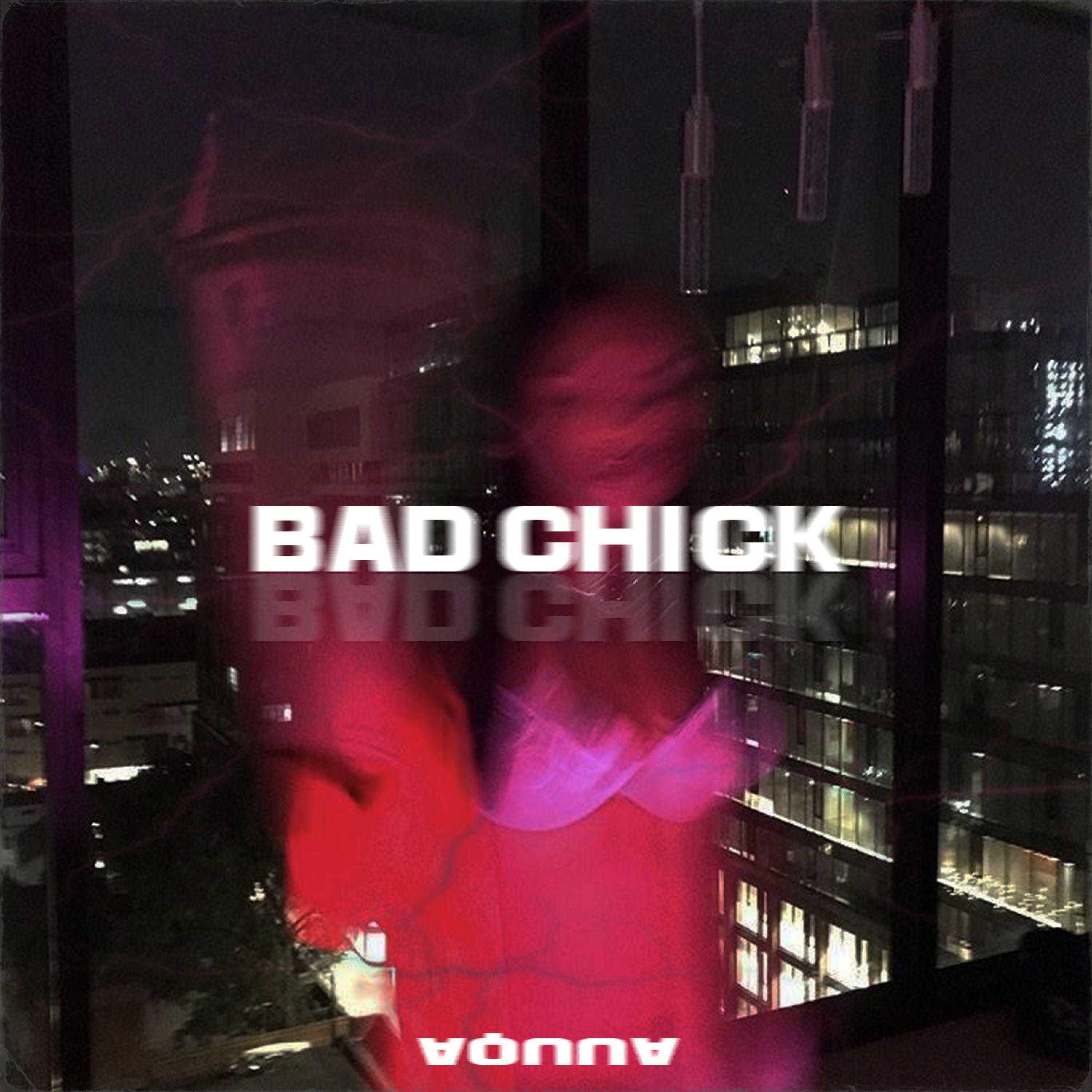 Bad Chick - Aquua - 单曲 - 网易云音乐