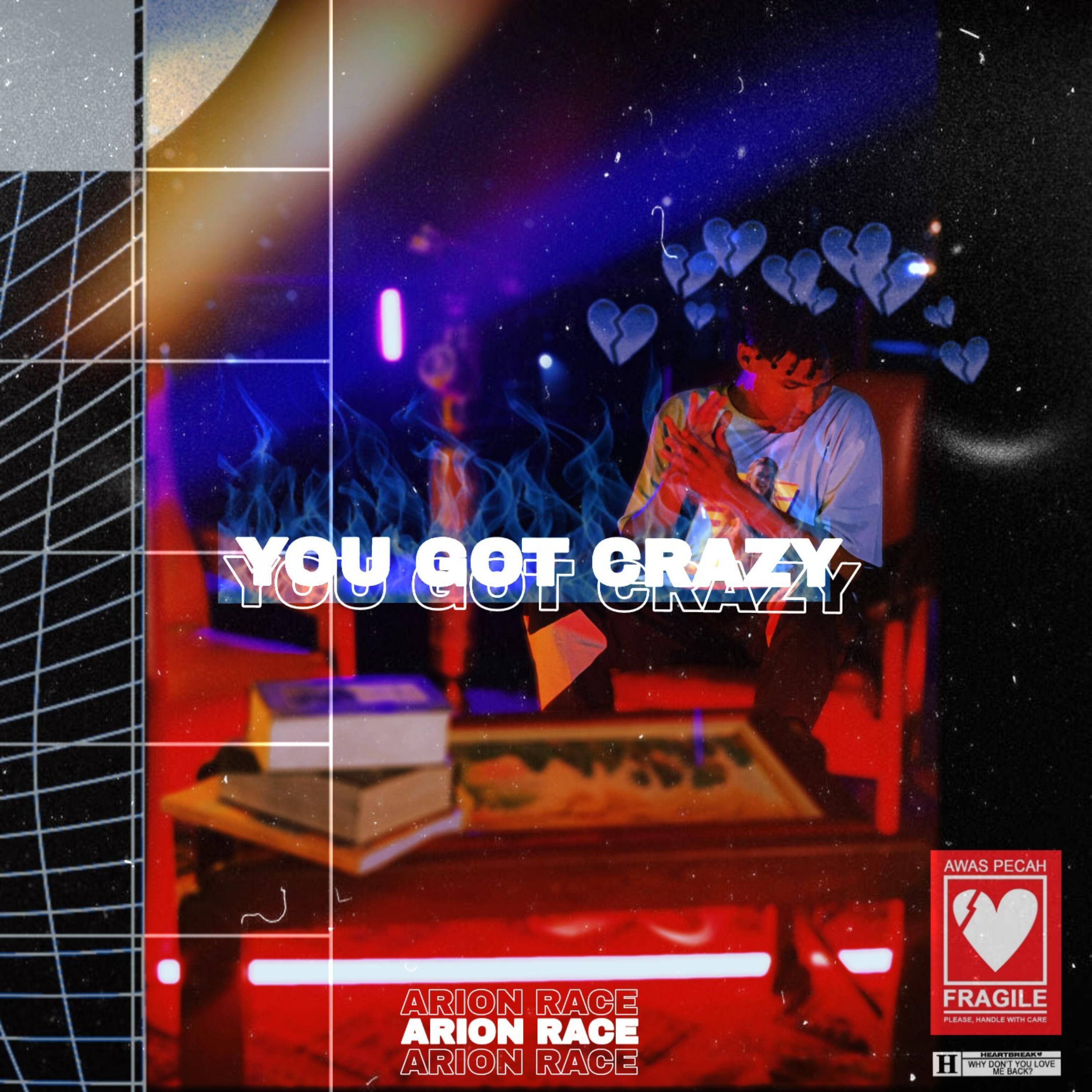 You Got Crazy - Arion Race - 单曲 - 网易云音乐