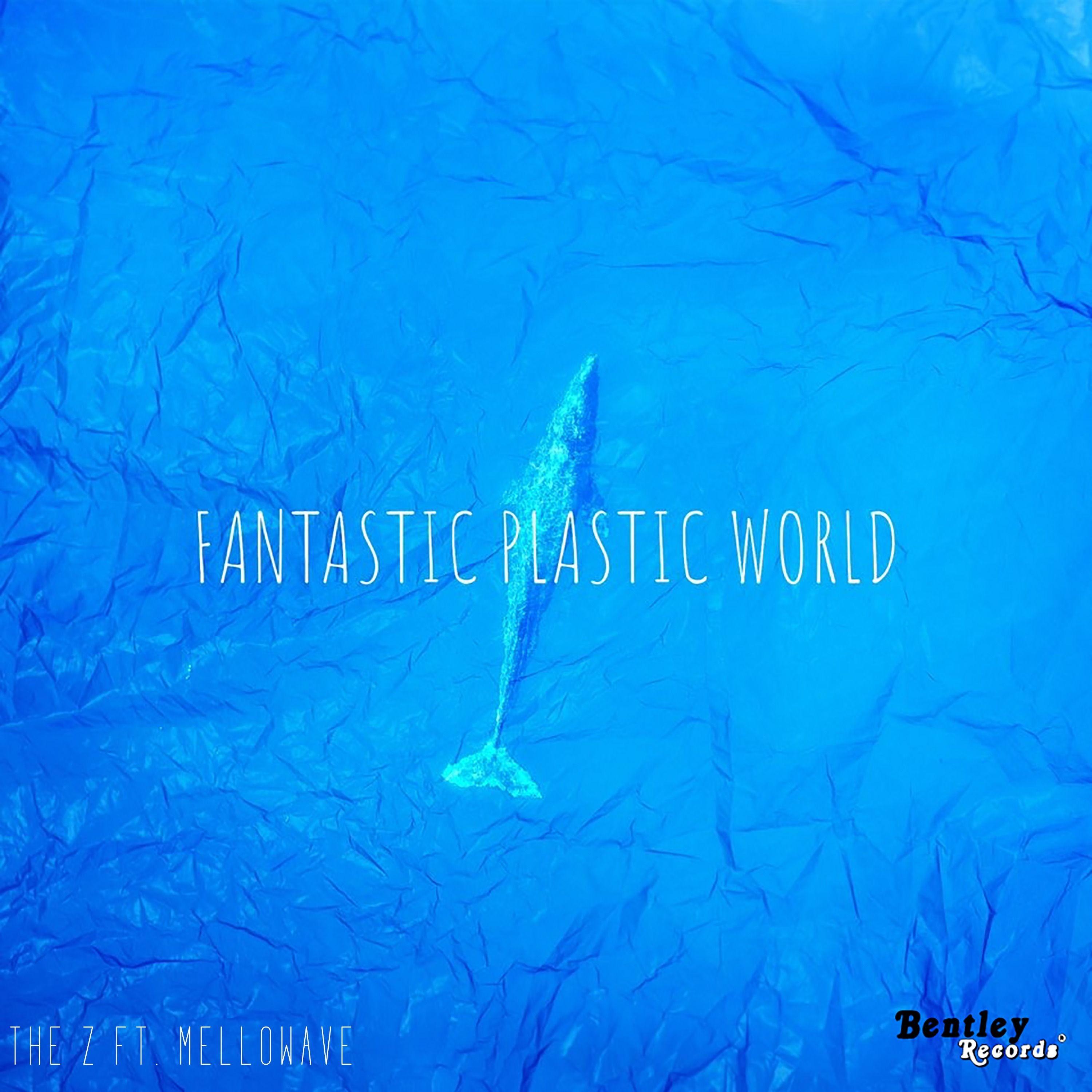 Fantastic Plastic World (Instrumental) - The Z/Mellowave - 单曲 - 网易云音乐