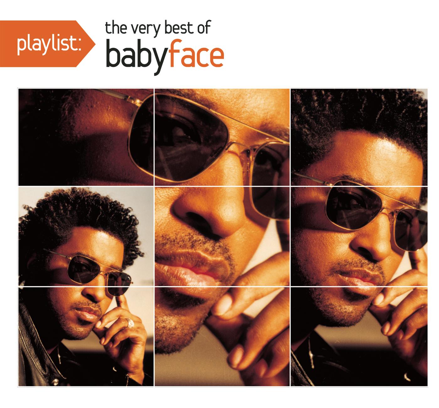 Playlist: The Very Best Of Babyface - Babyface - 专辑 - 网易云音乐