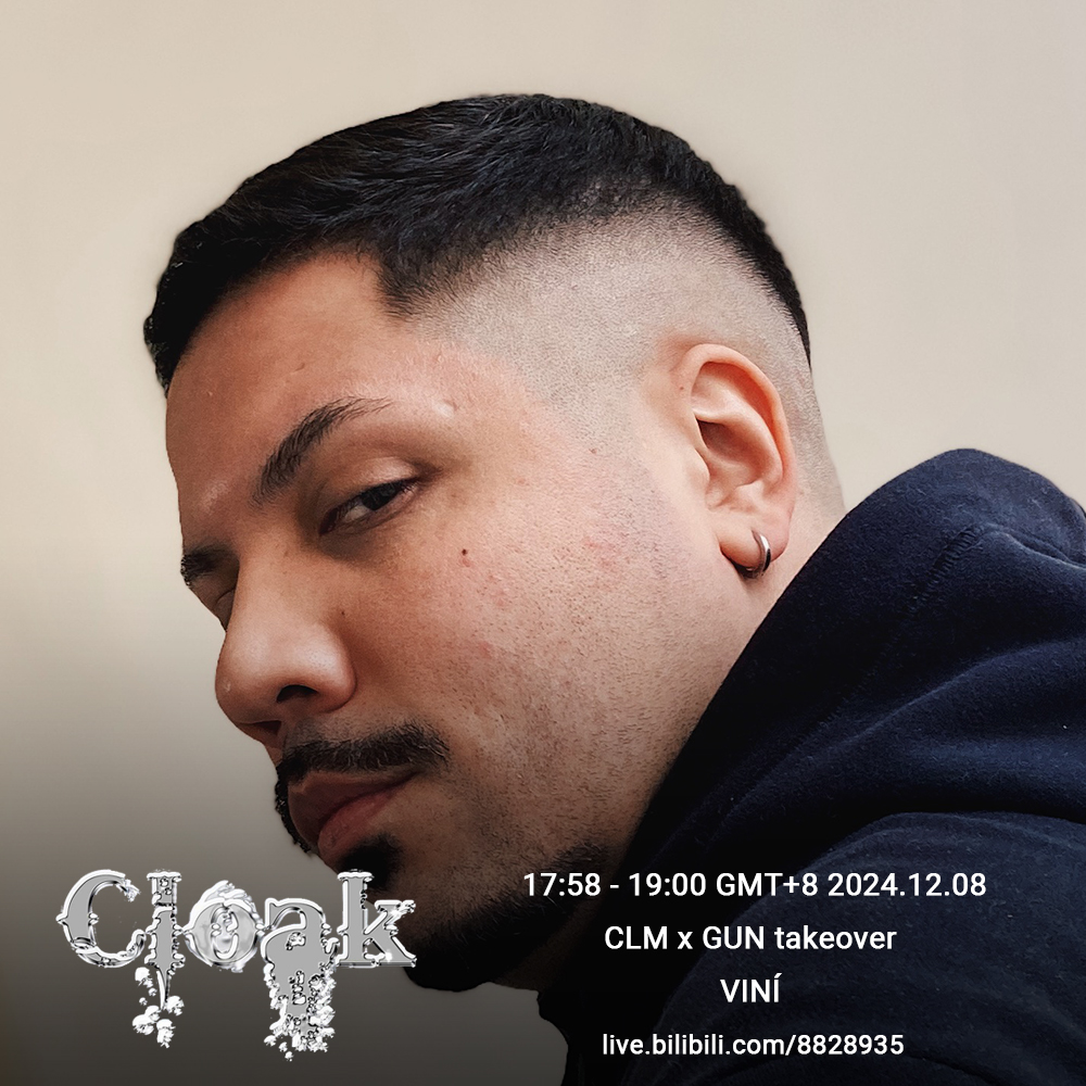 CLM x GUN takeover: VINÍ - Cloak - 电台节目 - 网易云音乐
