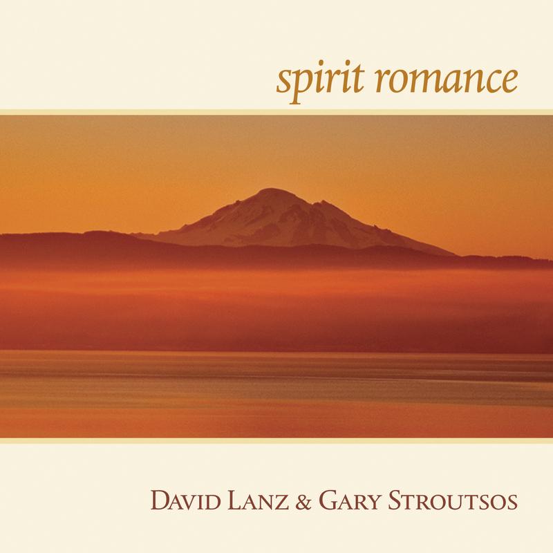 Spirit Romance - David Lanz and Gary Stroutsos - 专辑 - 网易云音乐