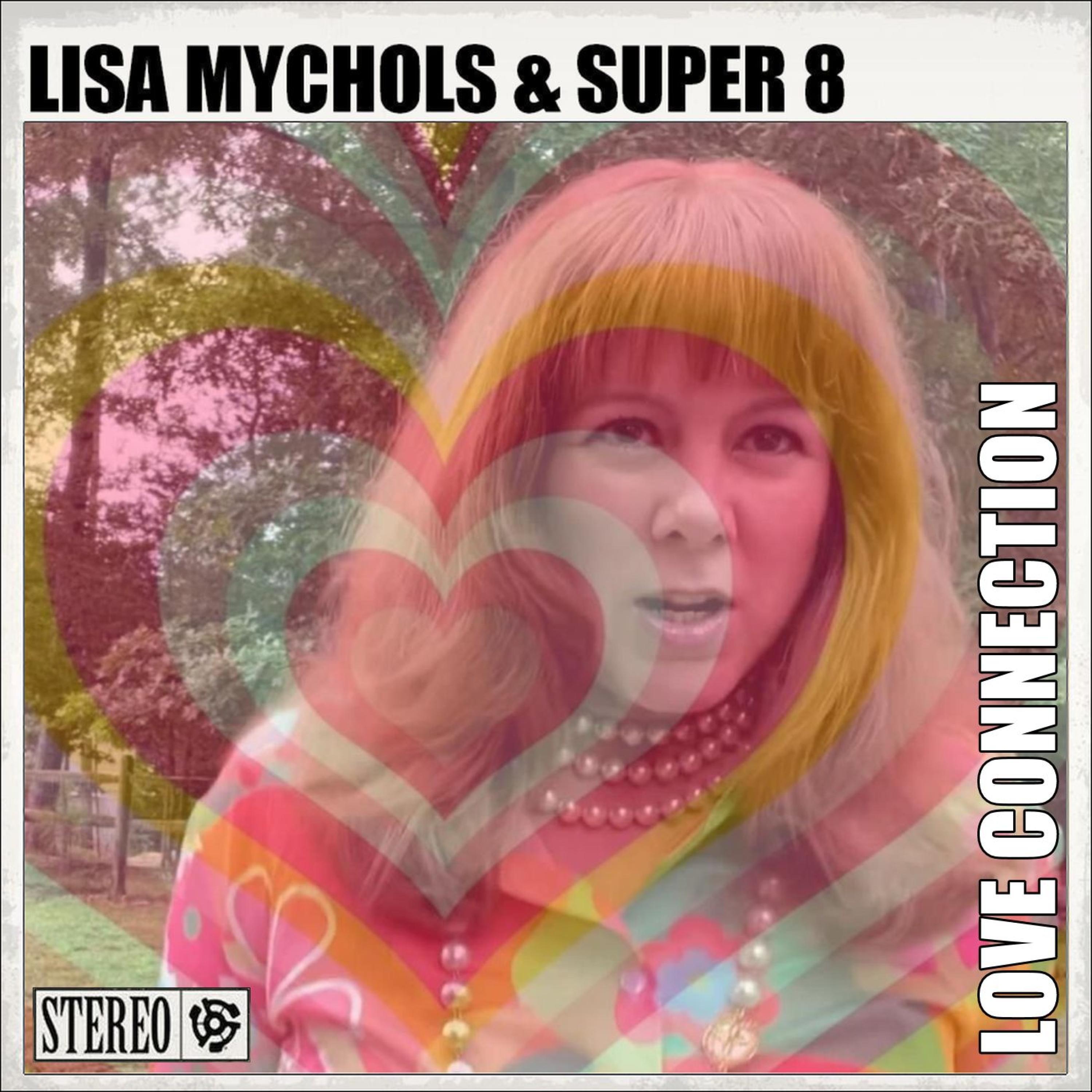 Love Connection (feat. Lisa Mychols) - Super 8/Lisa Mychols - 单曲 - 网易云音乐