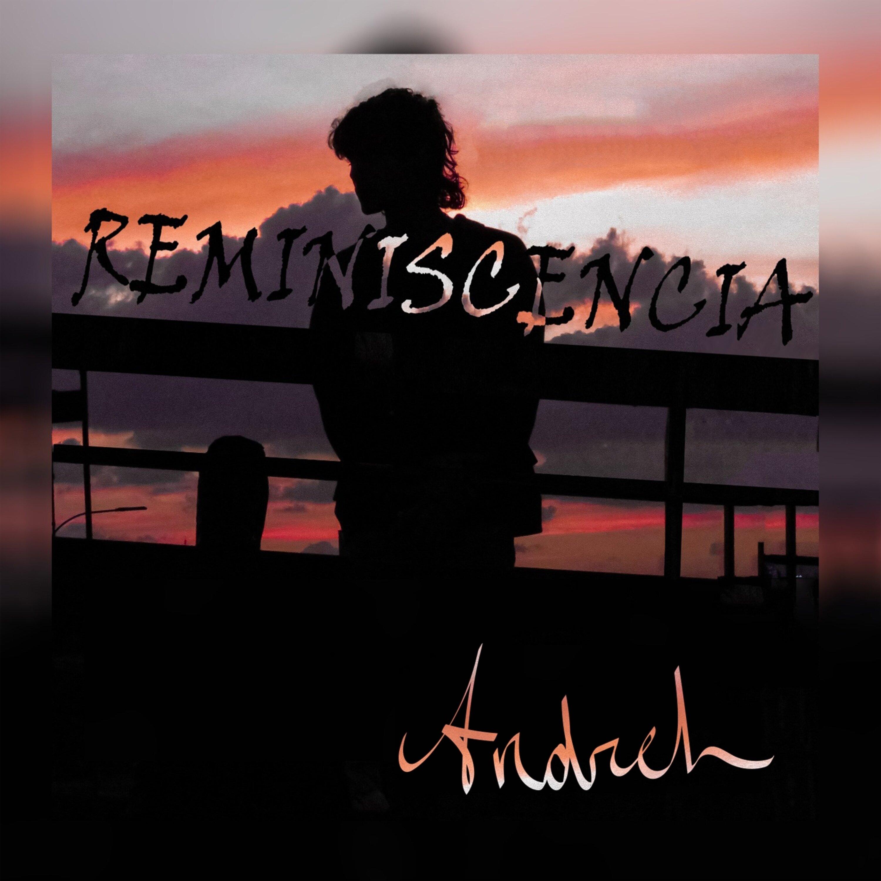 Reminiscencia - Andreh - 专辑 - 网易云音乐