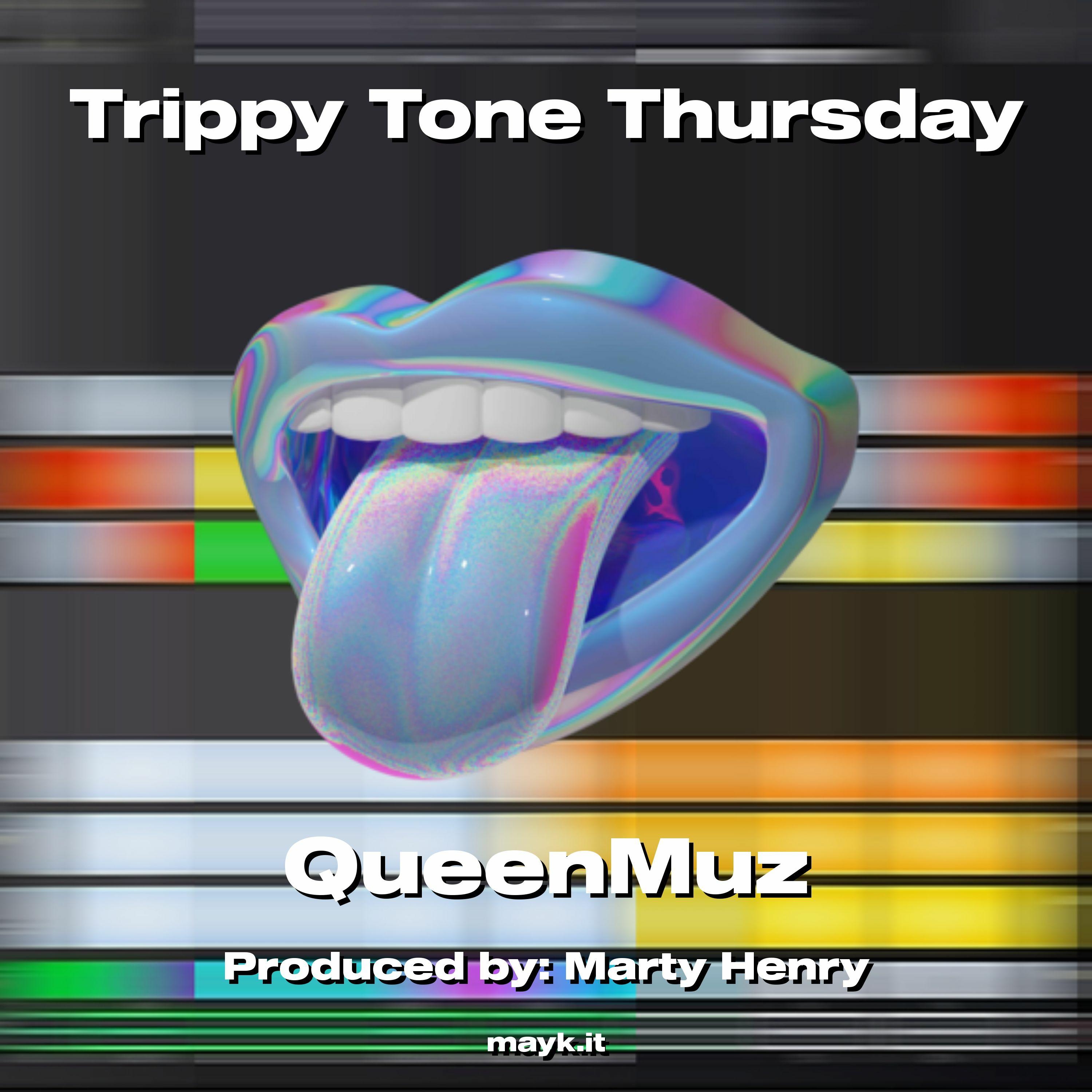 Trippy Tone Thursday - QueenMuz - 单曲 - 网易云音乐