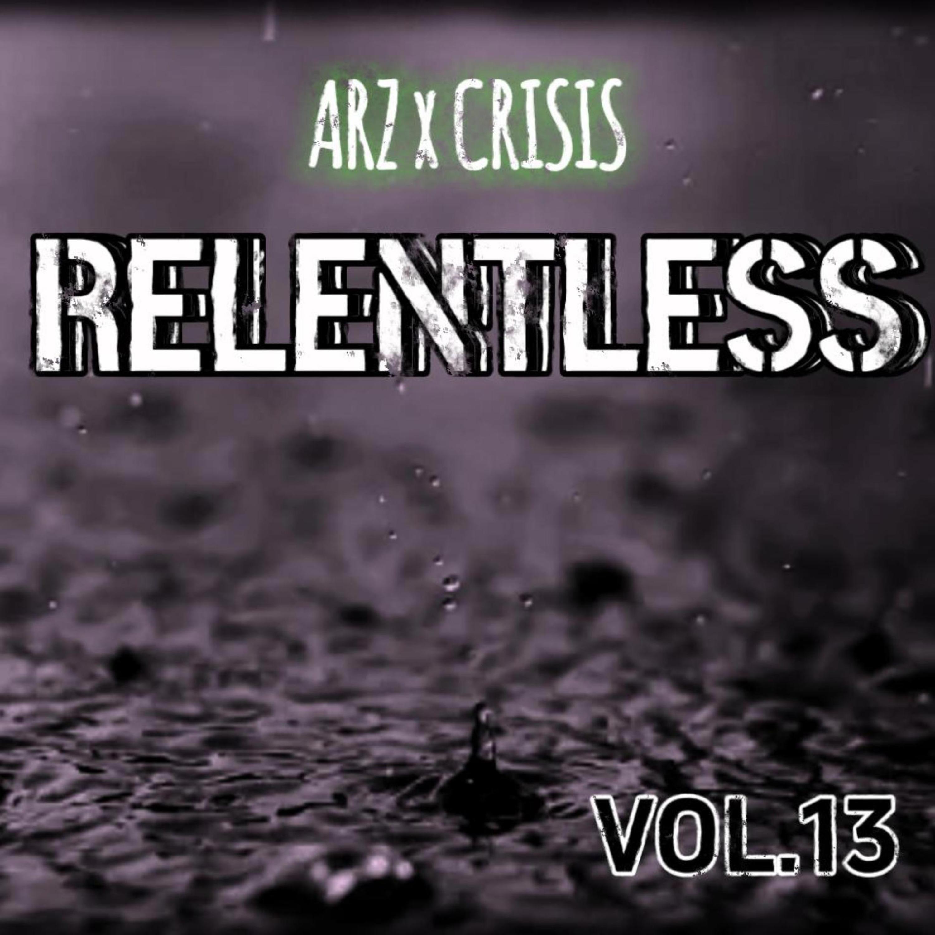 Relentless, Vol. 13 - Crisisbeatzz - 专辑 - 网易云音乐