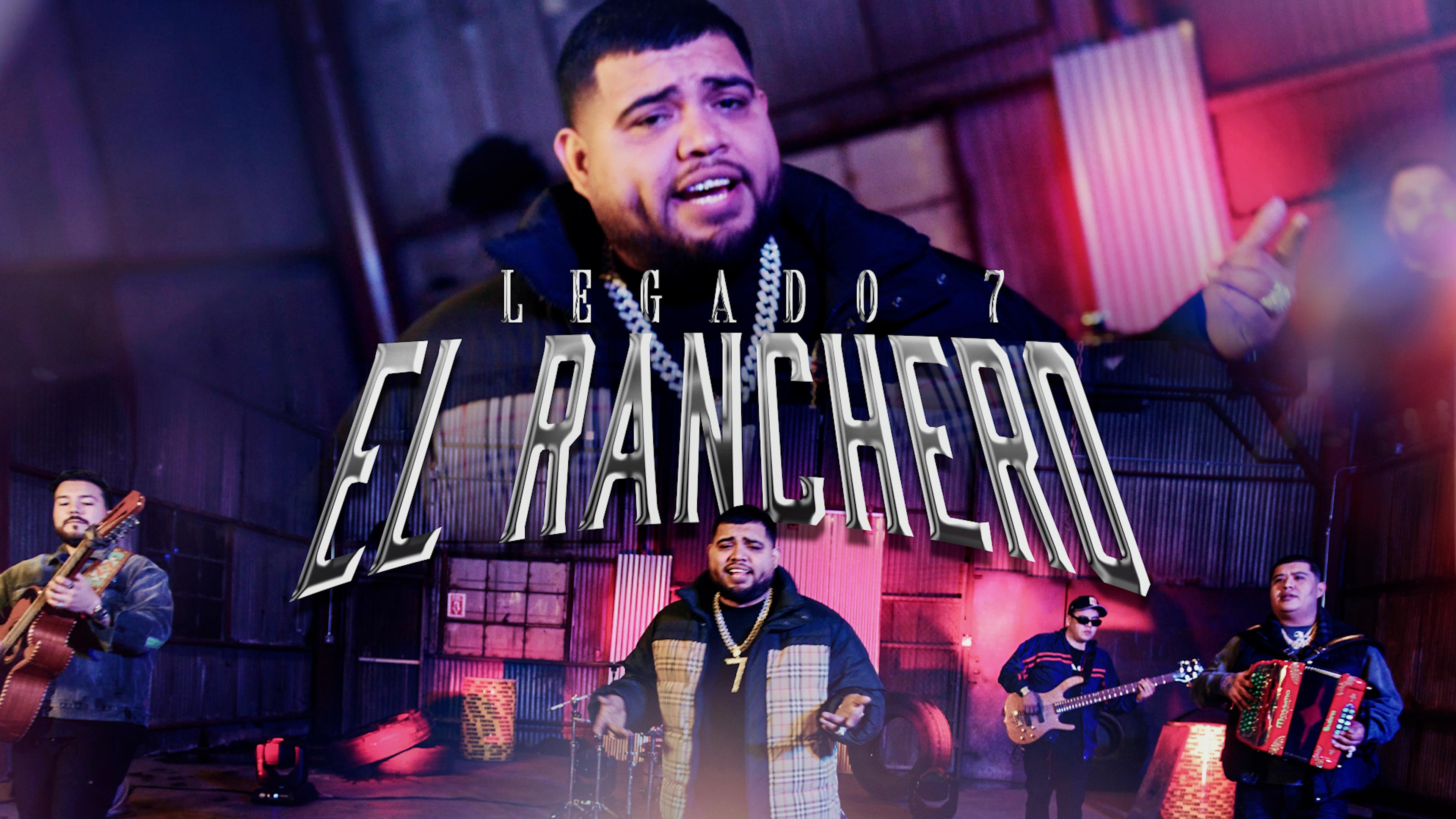 El Ranchero (Official Video) - Legado 7 - 高清MV - 网易云音乐