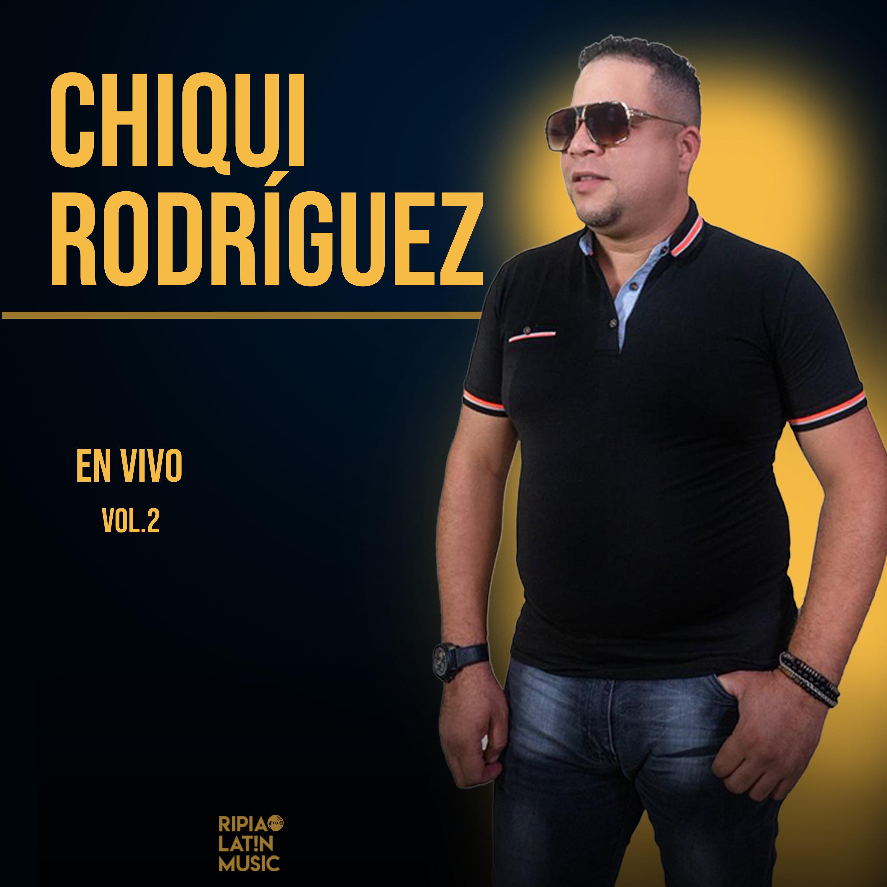 Chiqui Rodríguez Vol.2 (En Vivo) - Chiqui Rodriguez - 专辑 - 网易云音乐