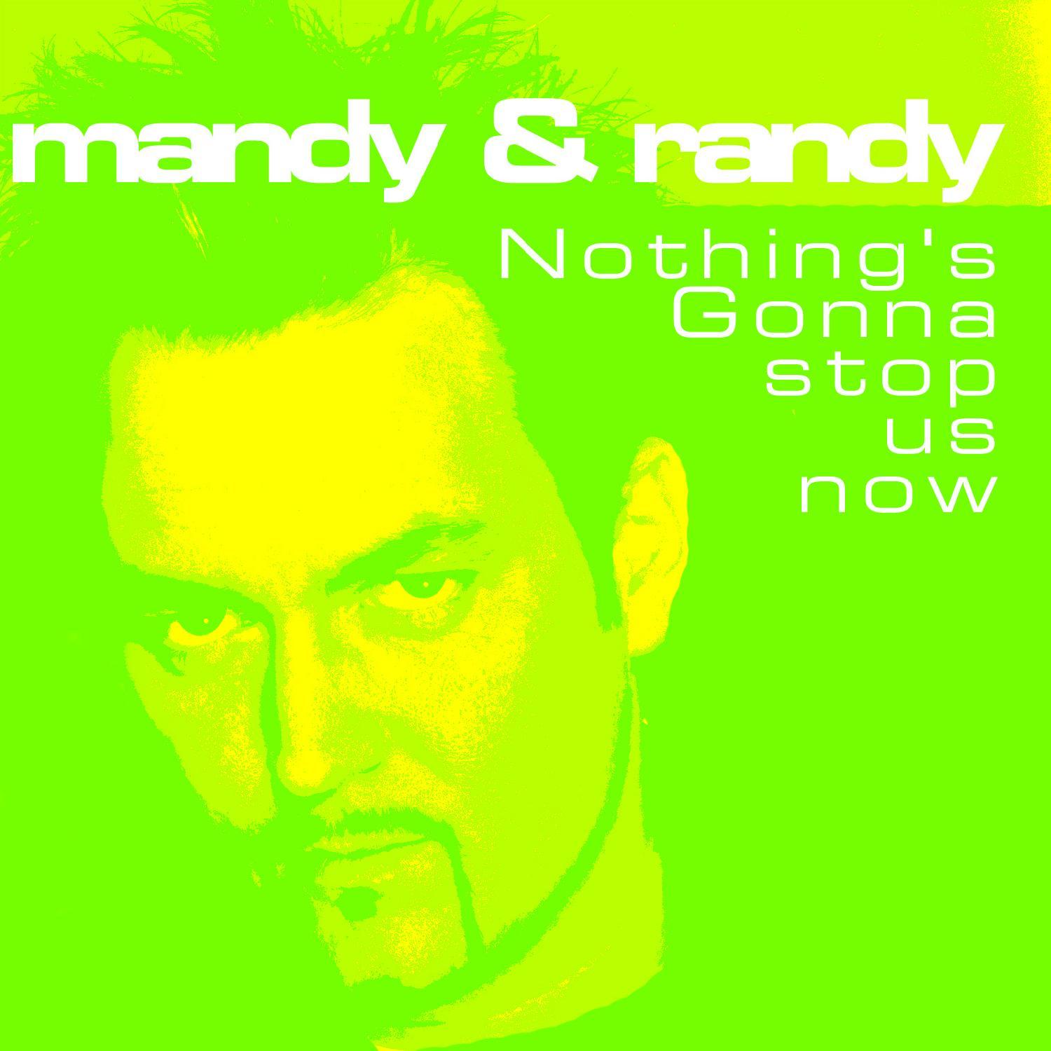 Nothing Gonna Stop Us Now - Mandy/Randy - 单曲 - 网易云音乐