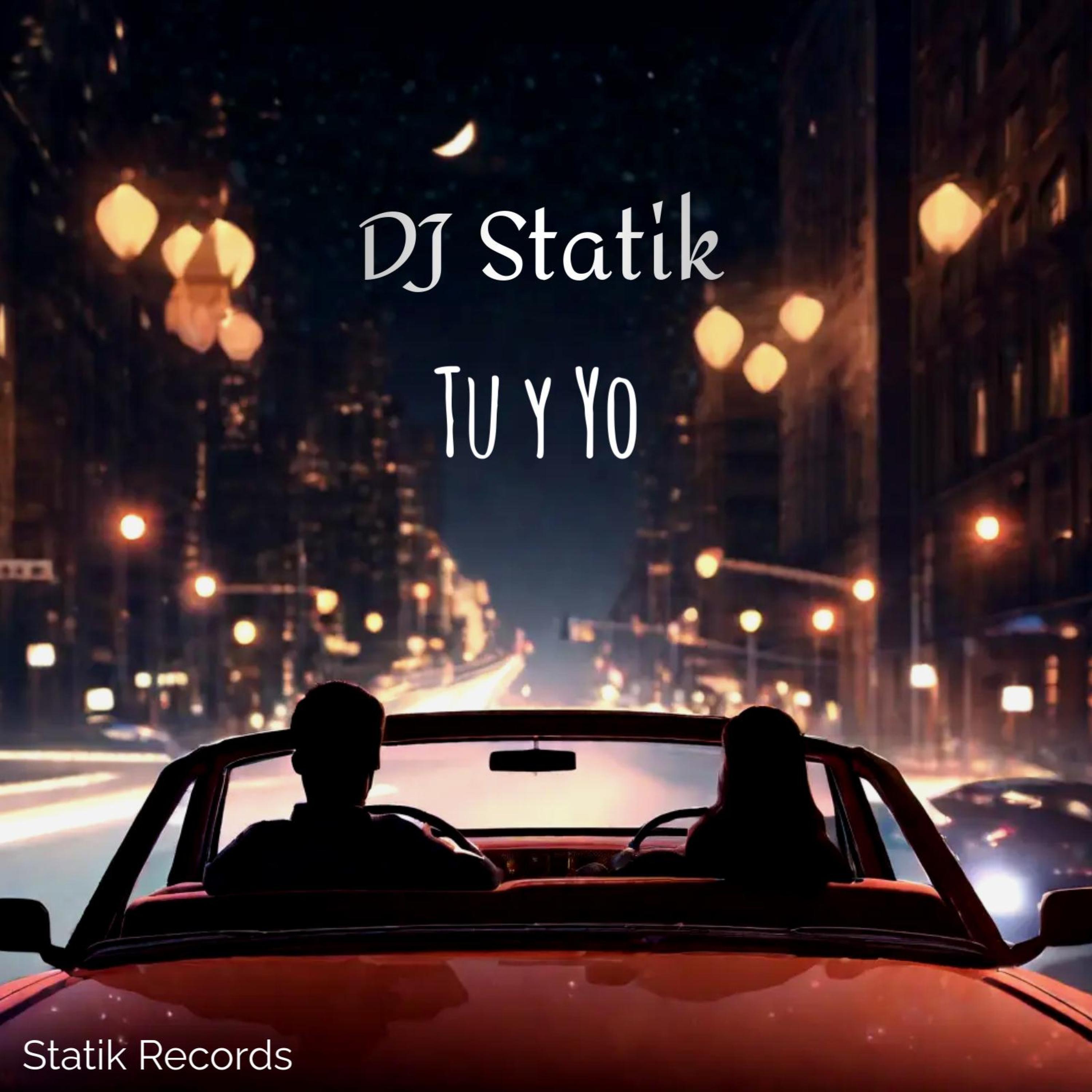 Tu y Yo - Dj.Statik - 专辑 - 网易云音乐
